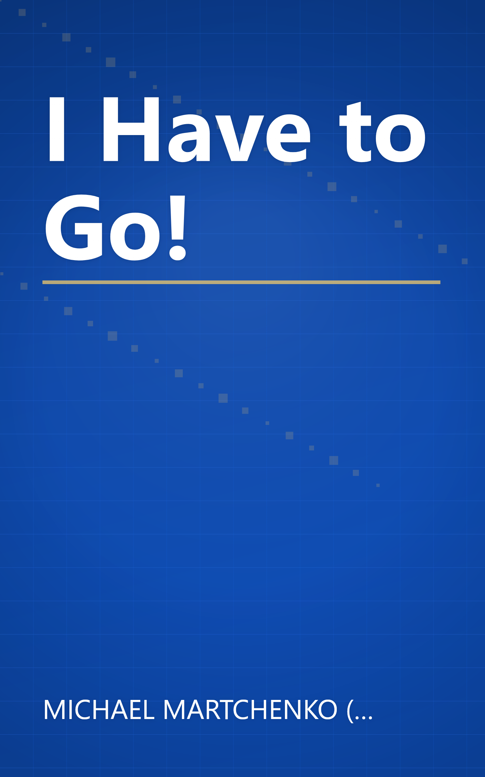 I Have to Go! book cover