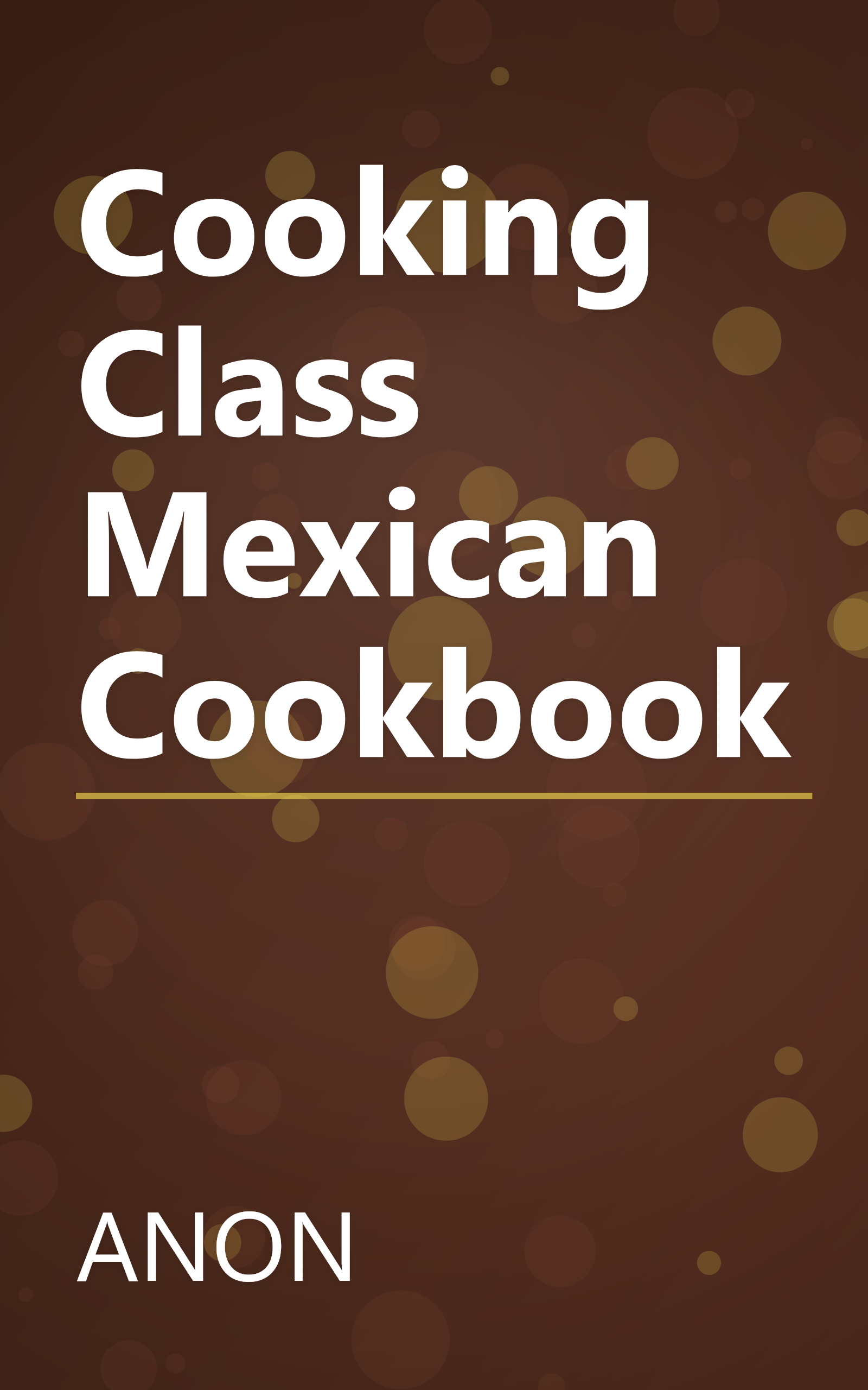 Cooking Class Mexican Cookbook book cover