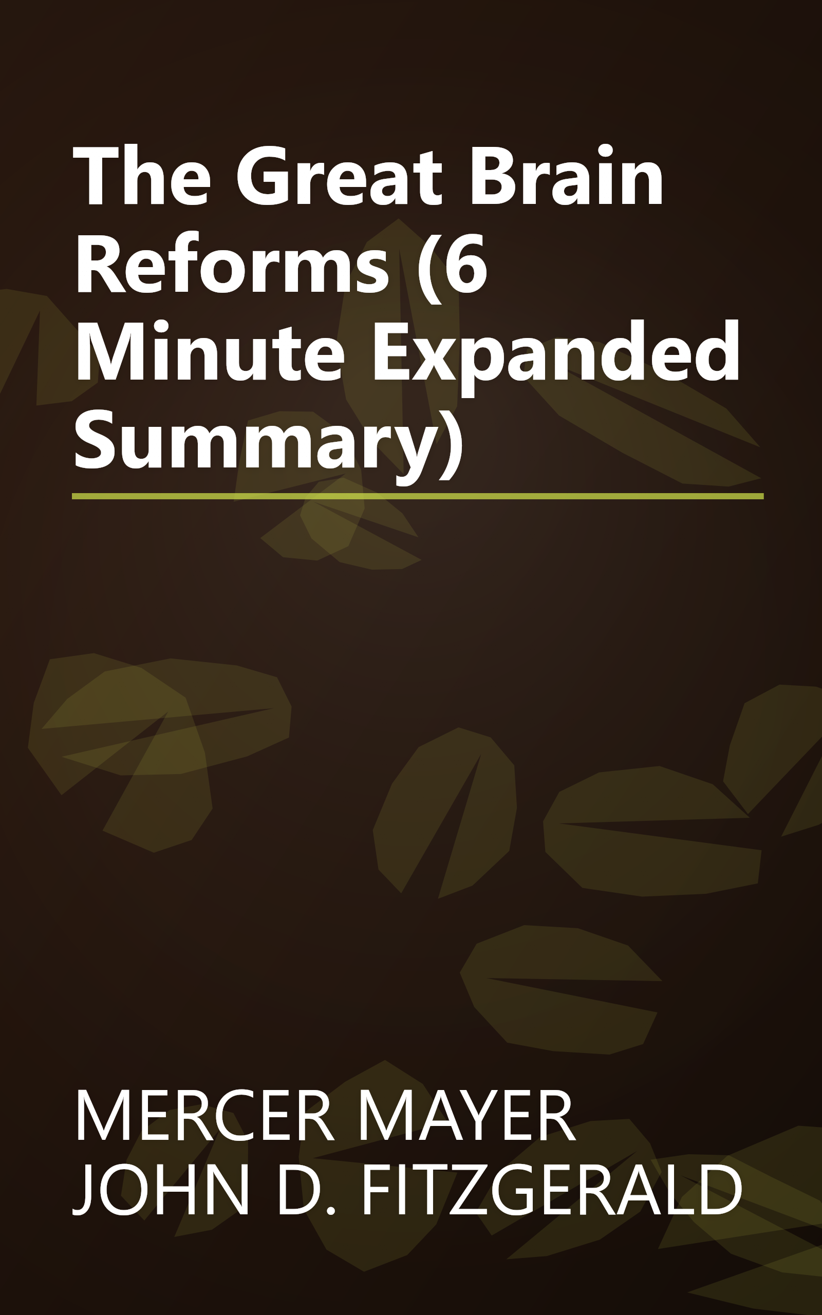 The Great Brain Reforms (6 Minute   Expanded Summary) book cover