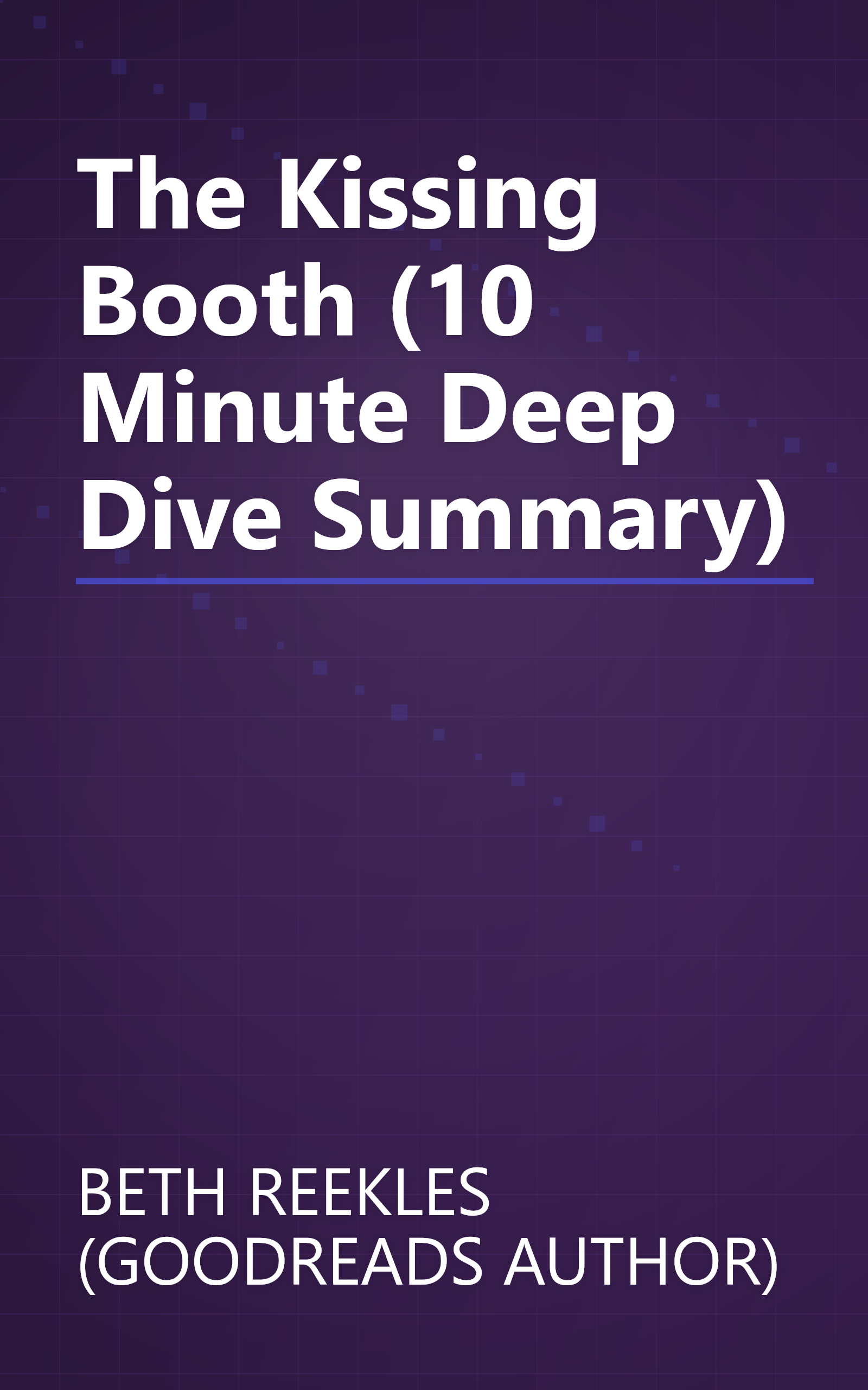 The Kissing Booth (10 Minute   Deep Dive Summary) book cover