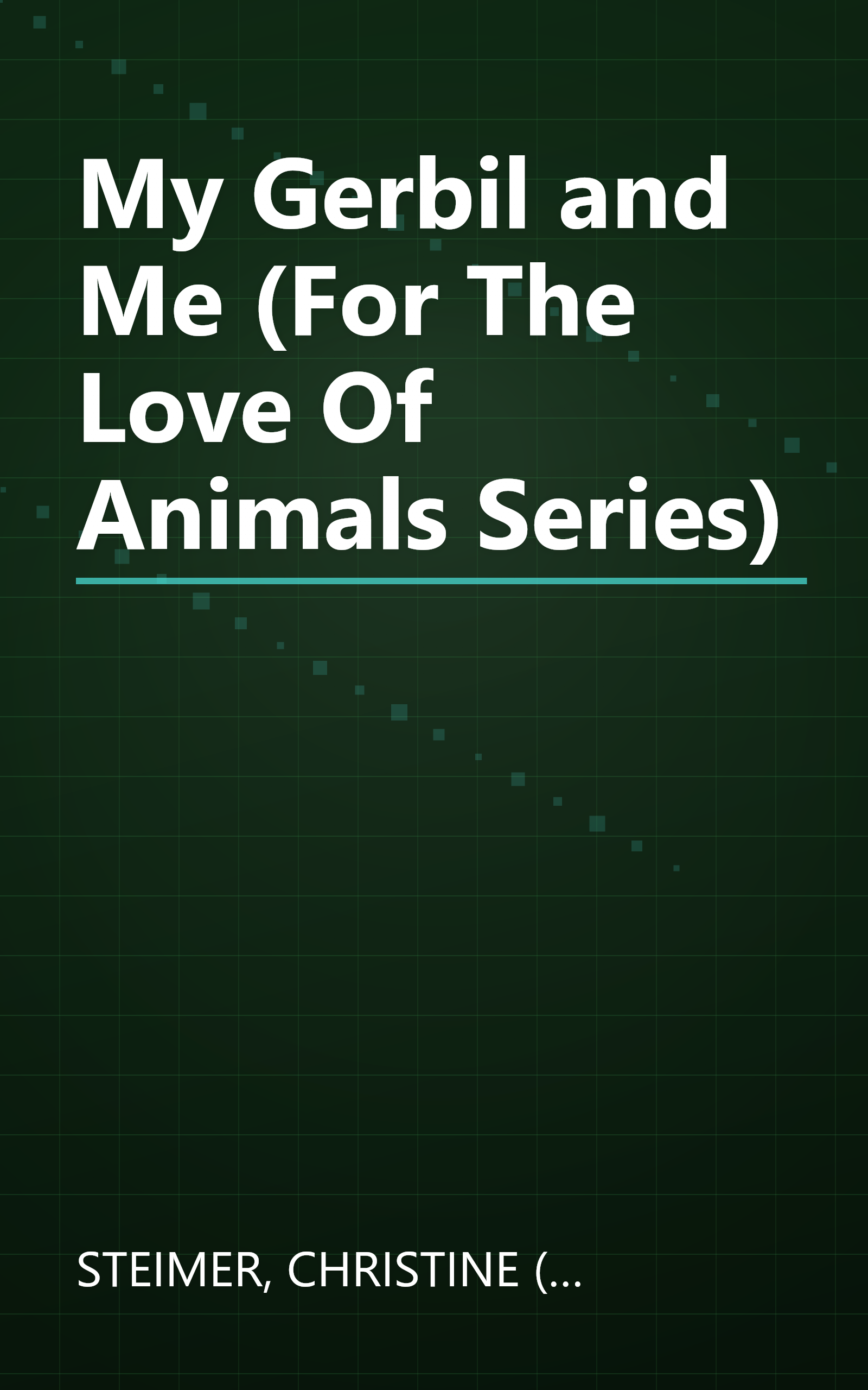 My Gerbil and Me (For The Love Of Animals Series) book cover