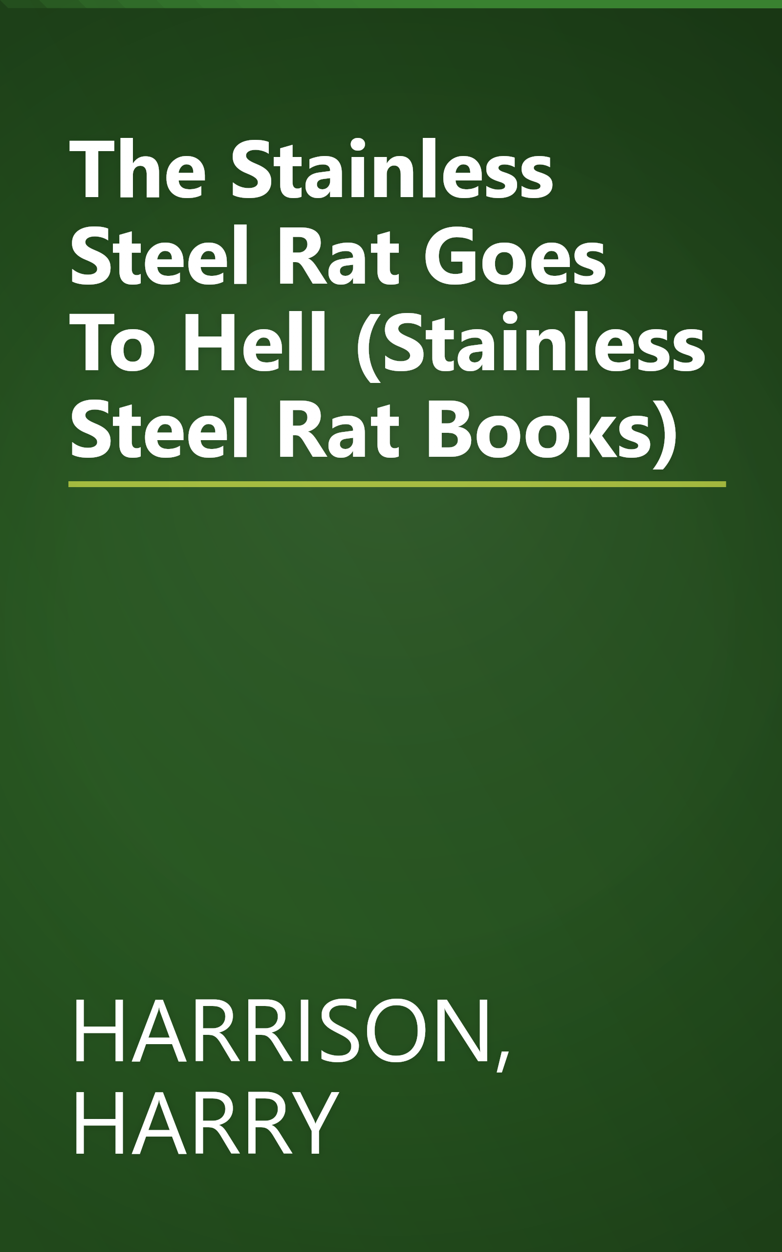 The Stainless Steel Rat Goes To Hell (Stainless Steel Rat Books) book cover