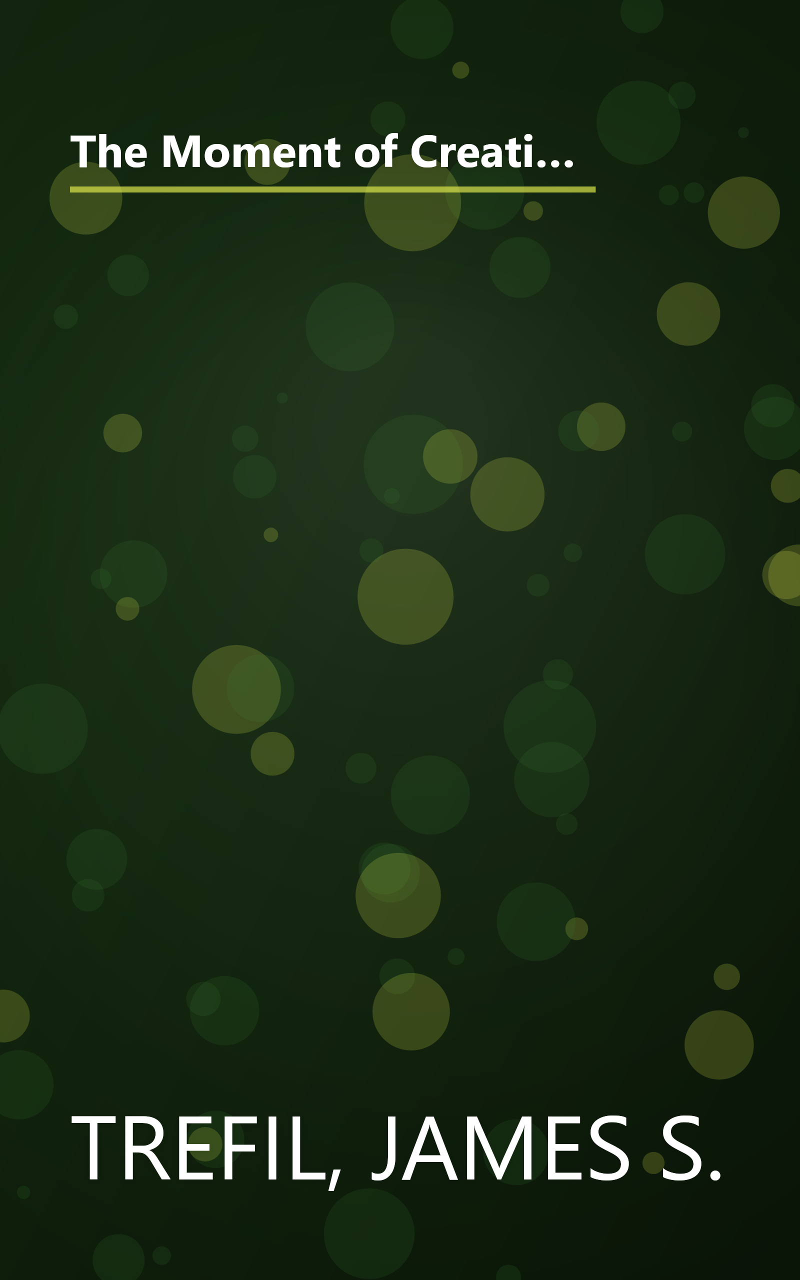 The Moment of Creation: Big Bang Physics from Before the First Millisecond to the Present Universe (Dover Science Books) book cover