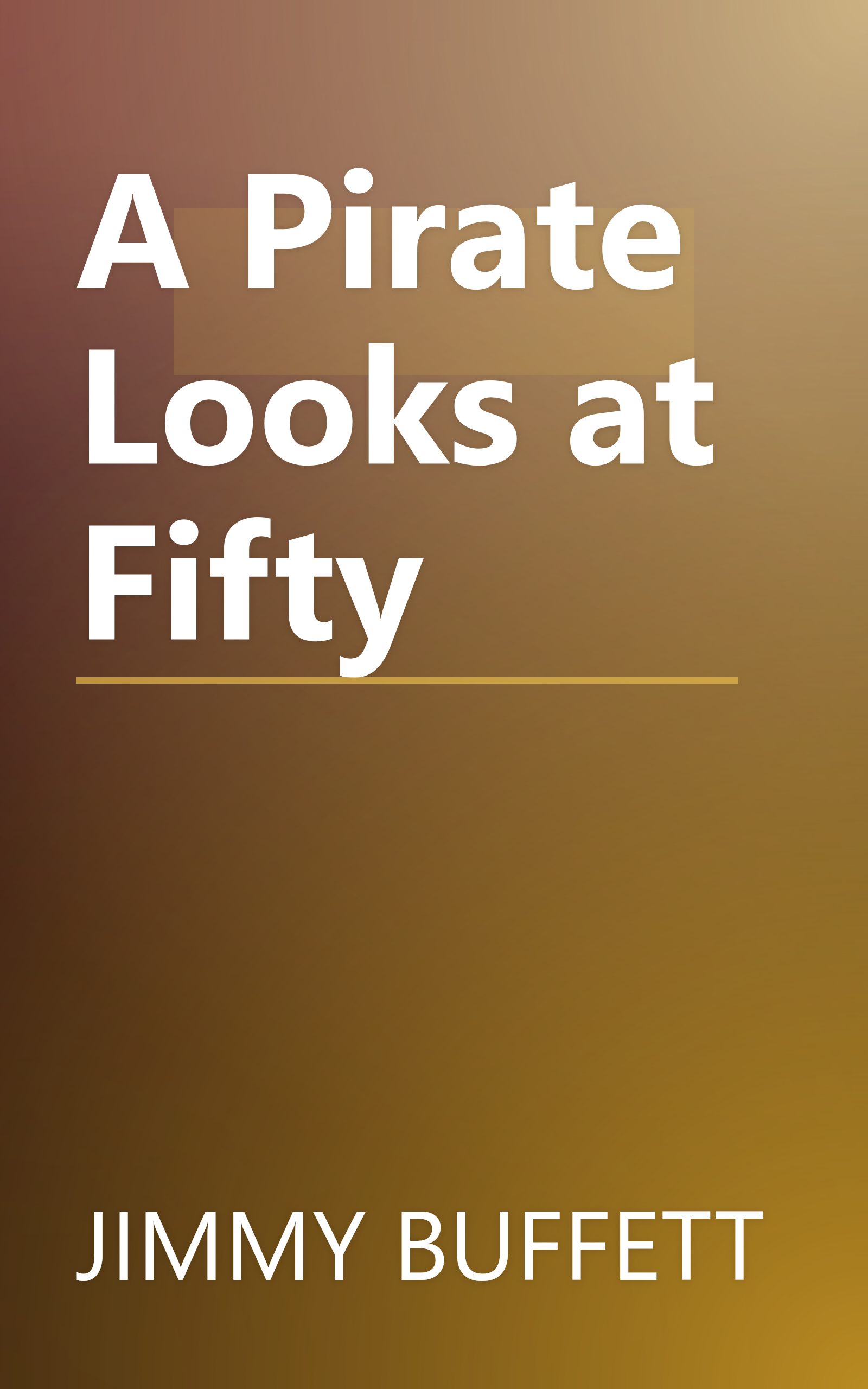 A Pirate Looks at Fifty book cover