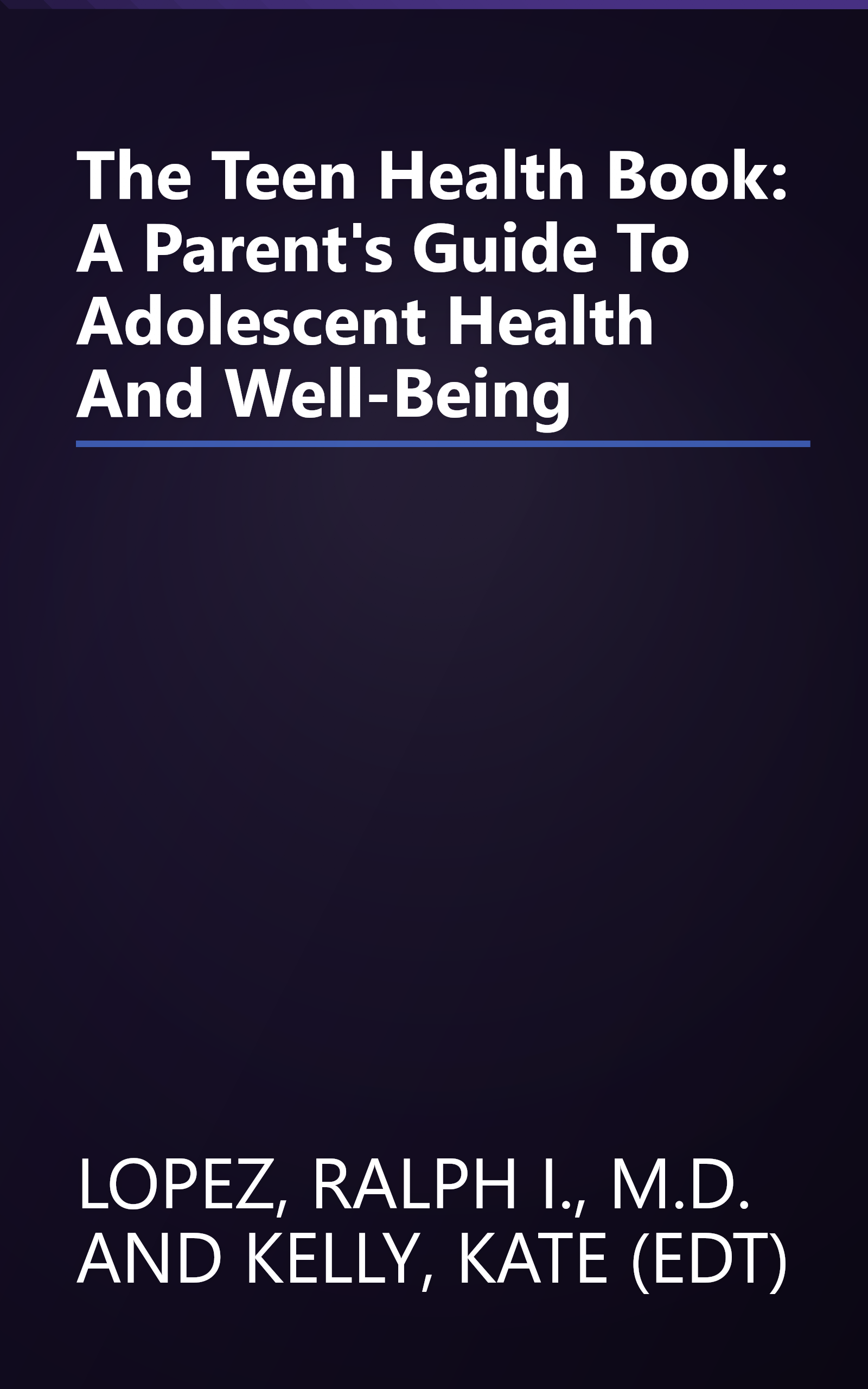 The Teen Health Book: A Parent's Guide To Adolescent Health And Well-Being book cover