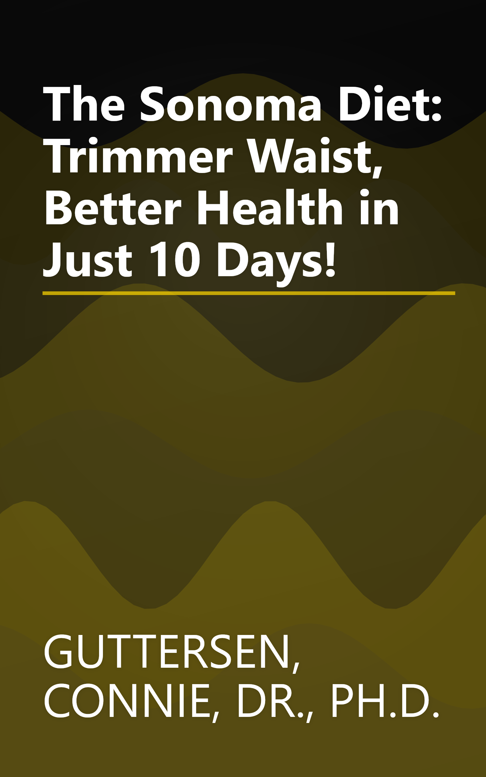 The Sonoma Diet: Trimmer Waist, Better Health in Just 10 Days! book cover
