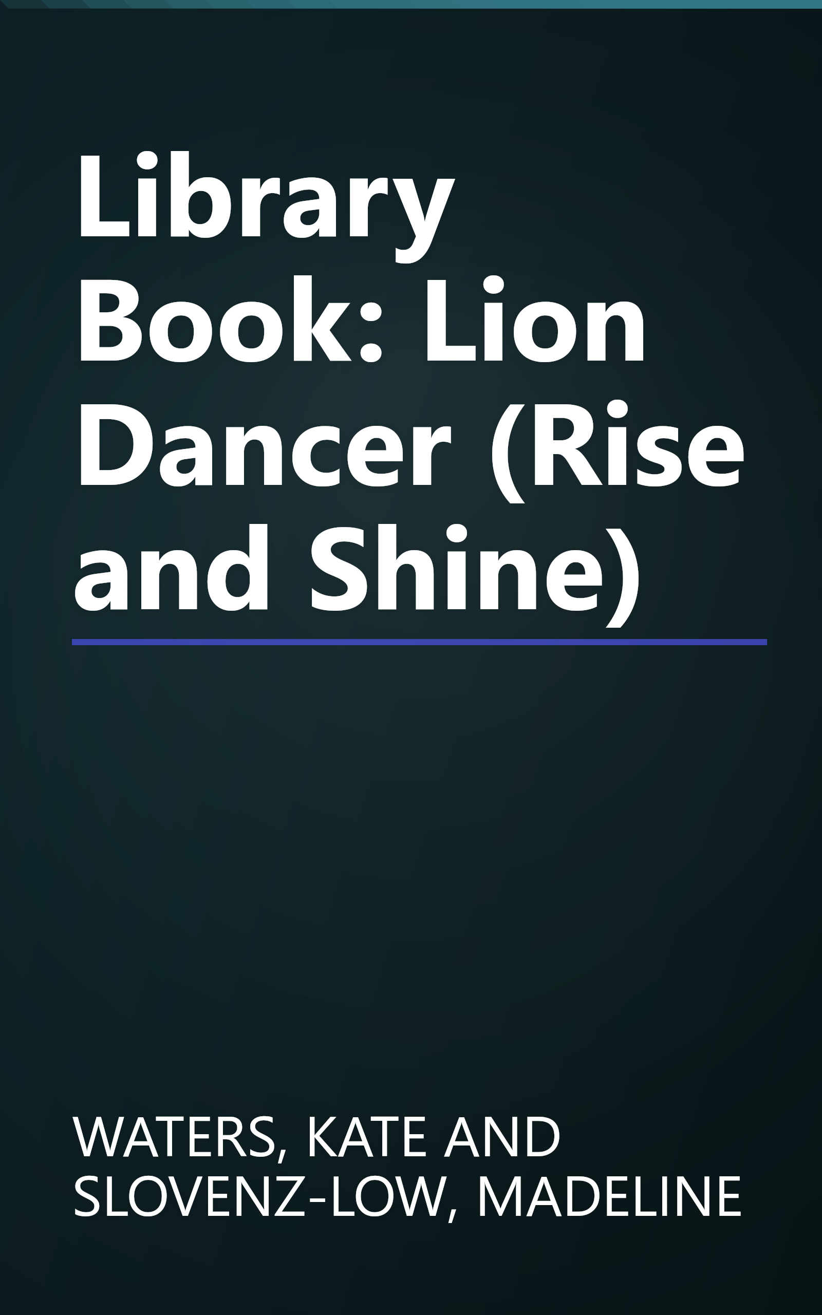 Library Book: Lion Dancer (Rise and Shine) book cover