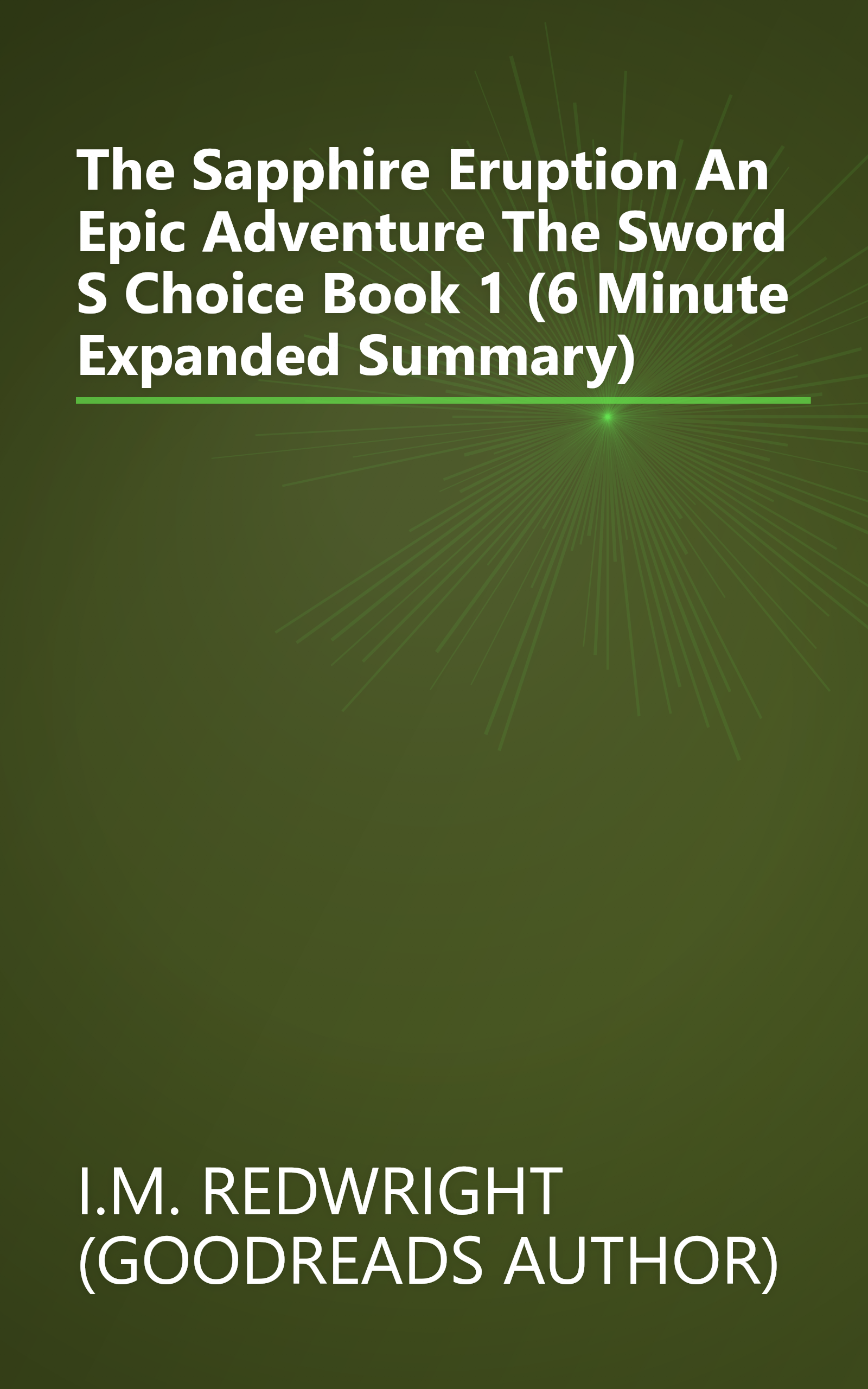 The Sapphire Eruption  An Epic Adventure  The Sword S Choice Book 1  (6 Minute   Expanded Summary) book cover