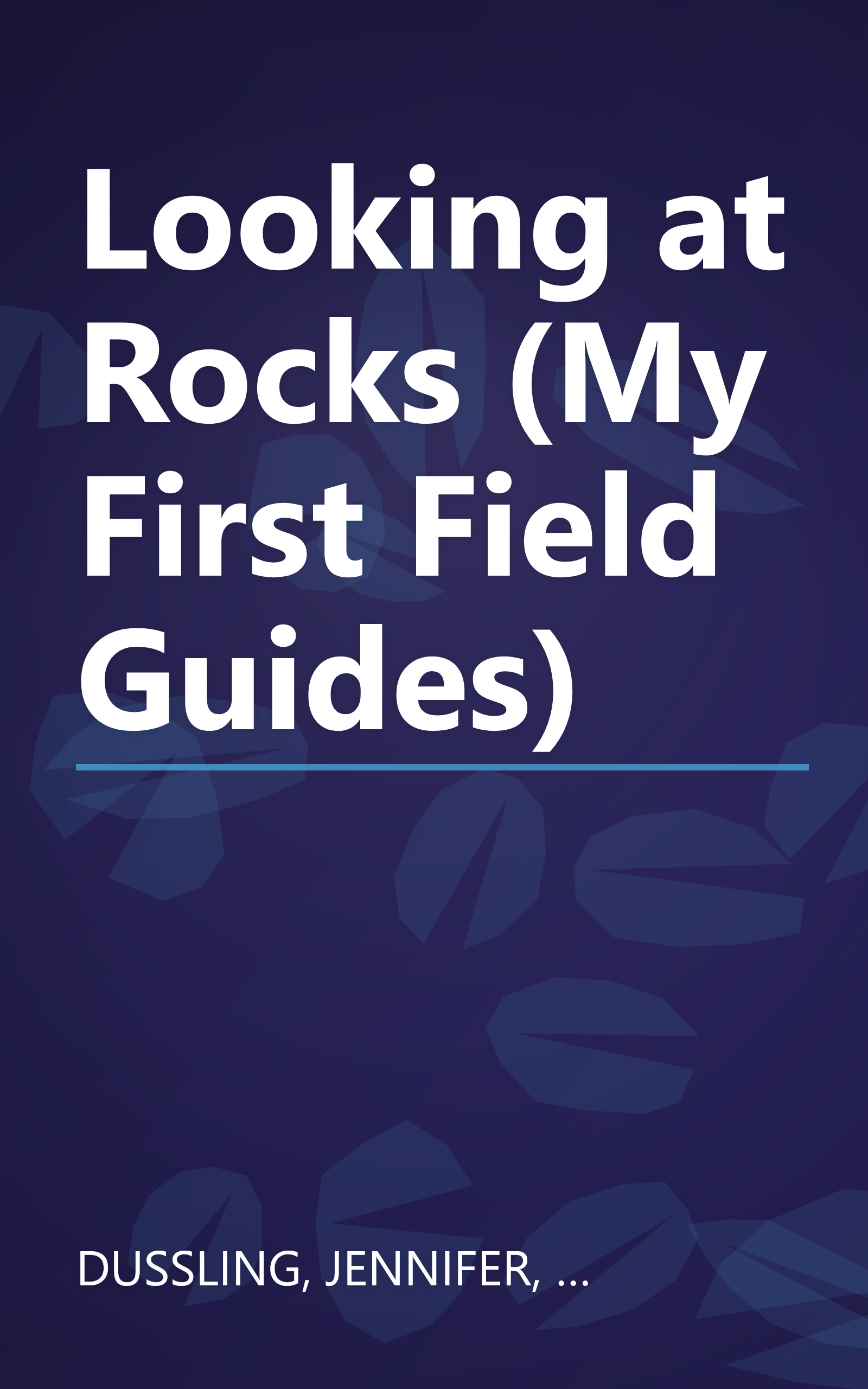 Looking at Rocks (My First Field Guides) book cover