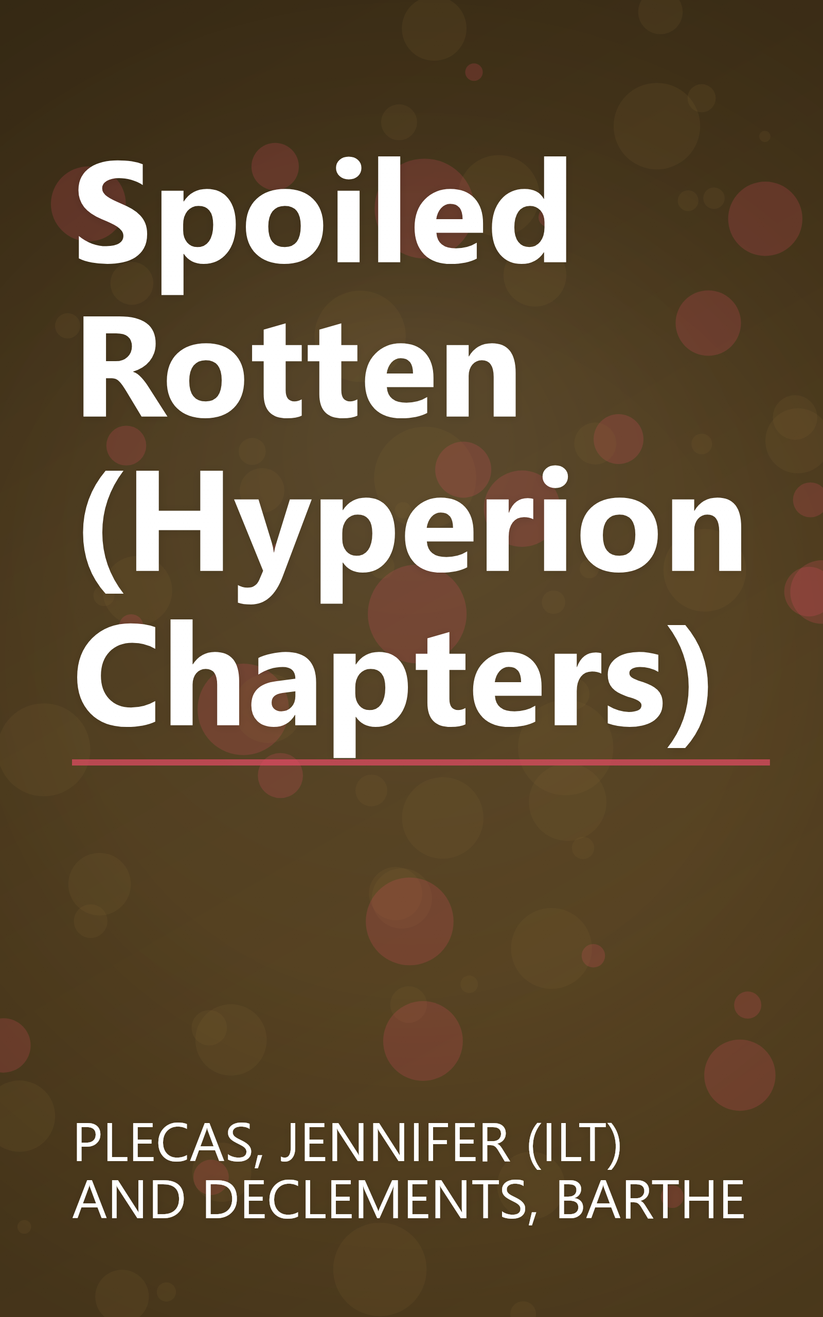 Spoiled Rotten (Hyperion Chapters) book cover