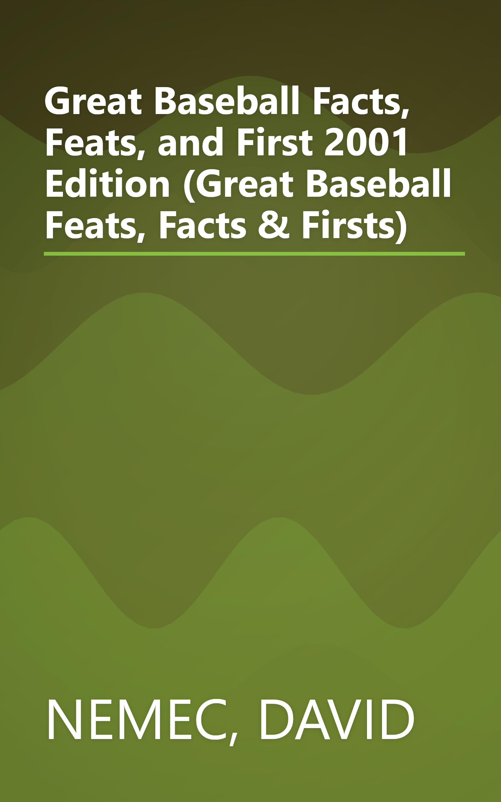 Great Baseball Facts, Feats, and First 2001 Edition (Great Baseball Feats, Facts & Firsts) book cover