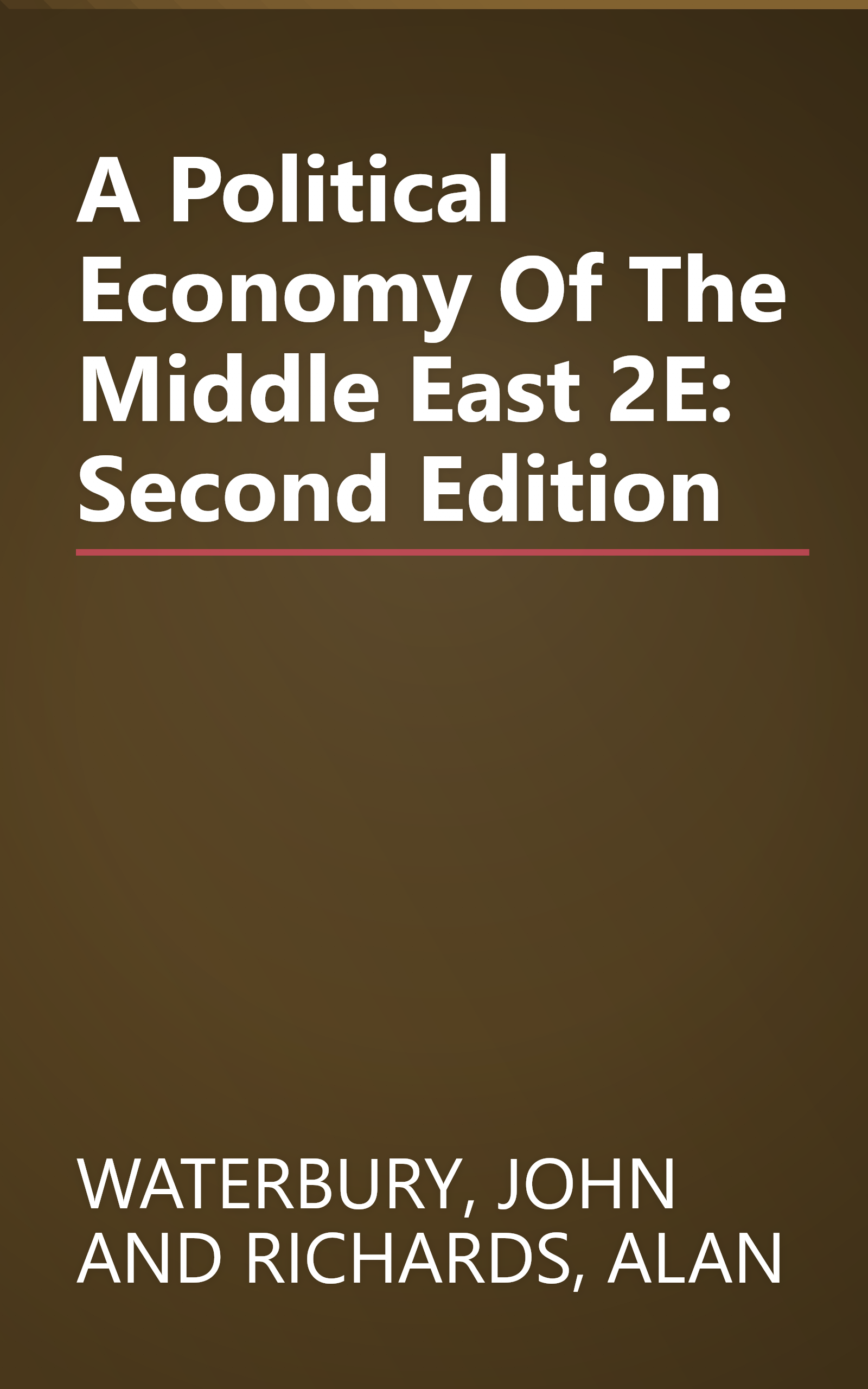 A Political Economy Of The Middle East 2E: Second Edition book cover