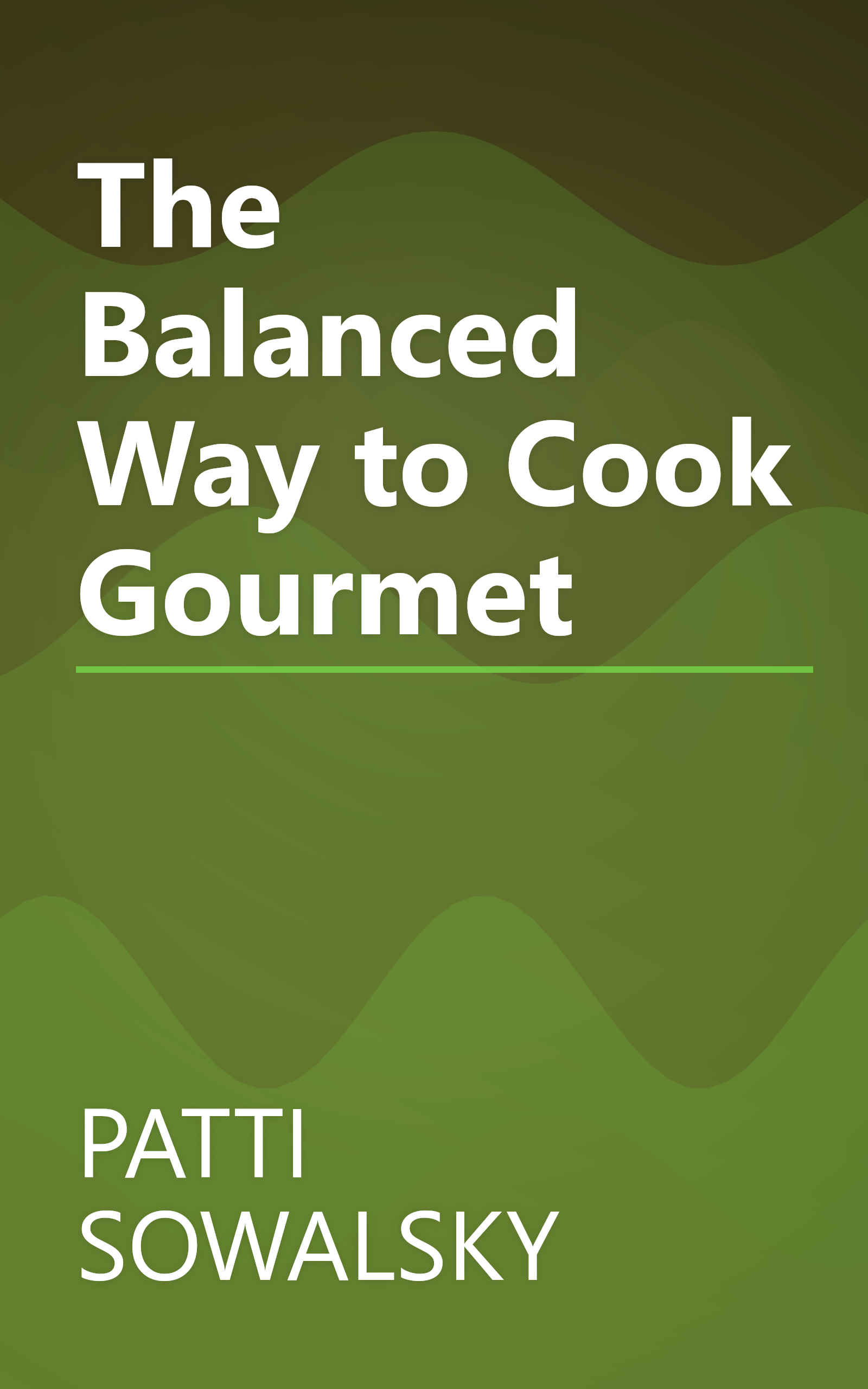 The Balanced Way to Cook Gourmet book cover