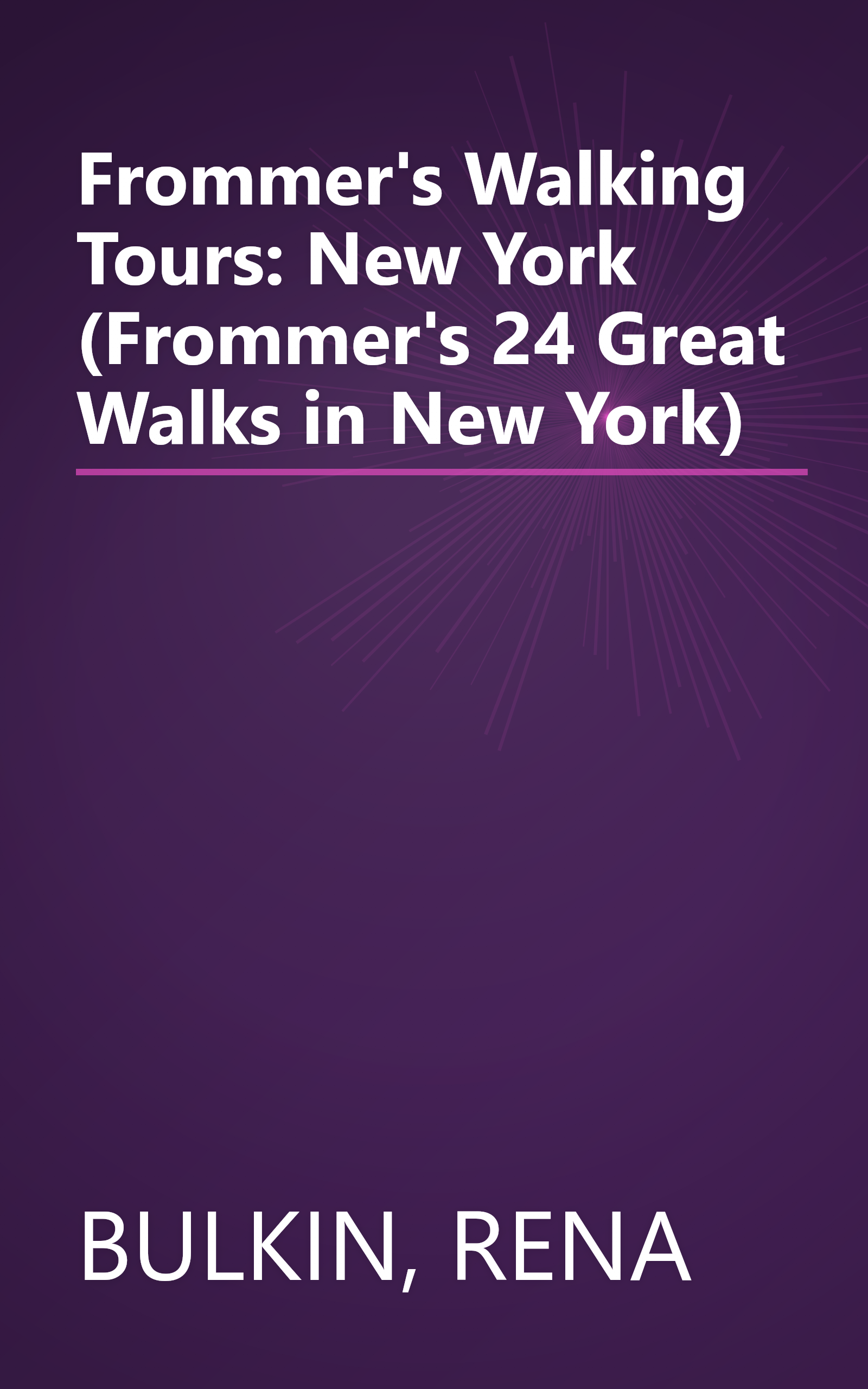 Frommer's Walking Tours: New York (Frommer's 24 Great Walks in New York) book cover