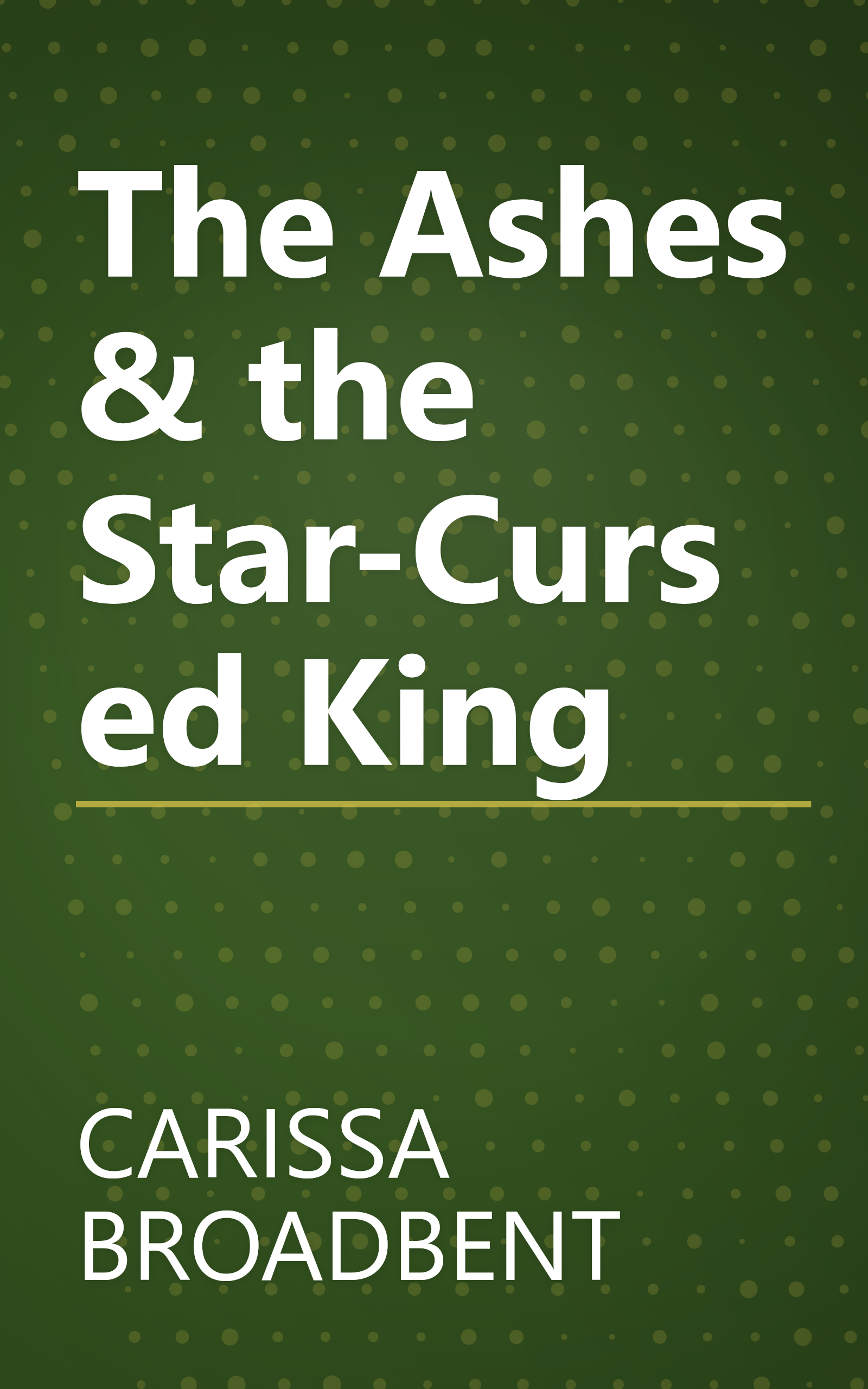 The Ashes & the Star-Cursed King book cover