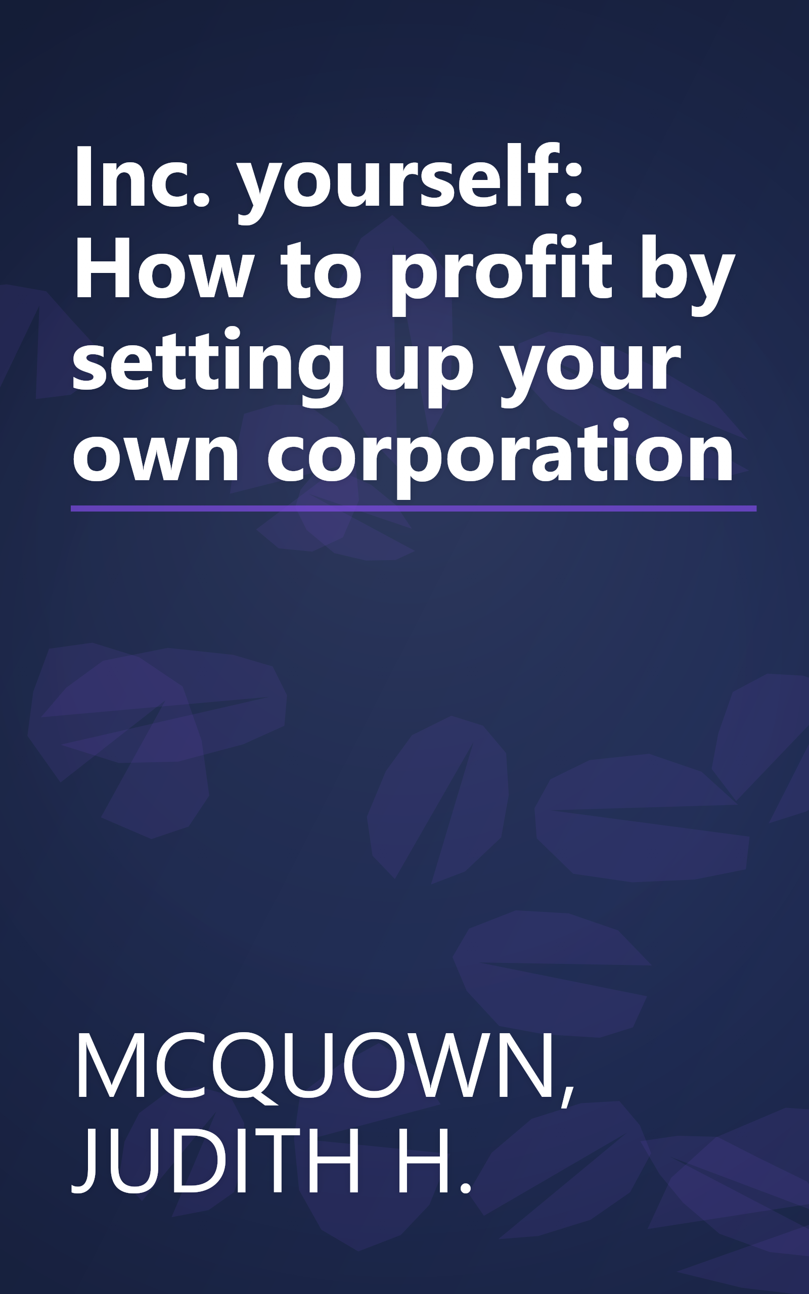 Inc. yourself: How to profit by setting up your own corporation book cover