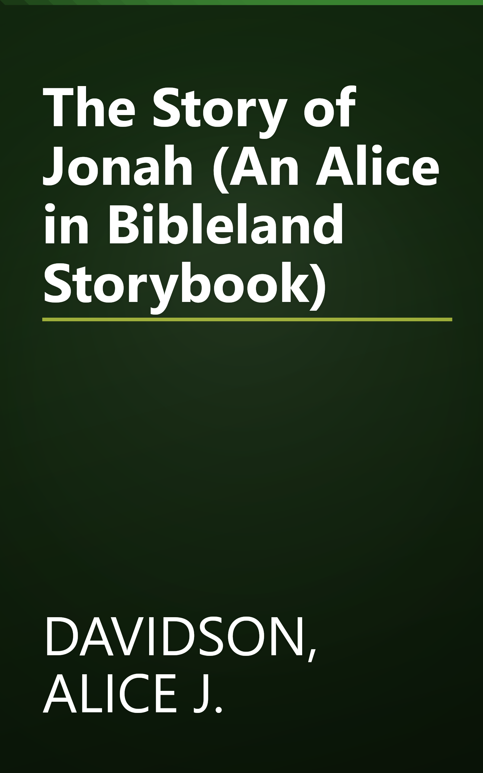 The Story of Jonah (An Alice in Bibleland Storybook) book cover