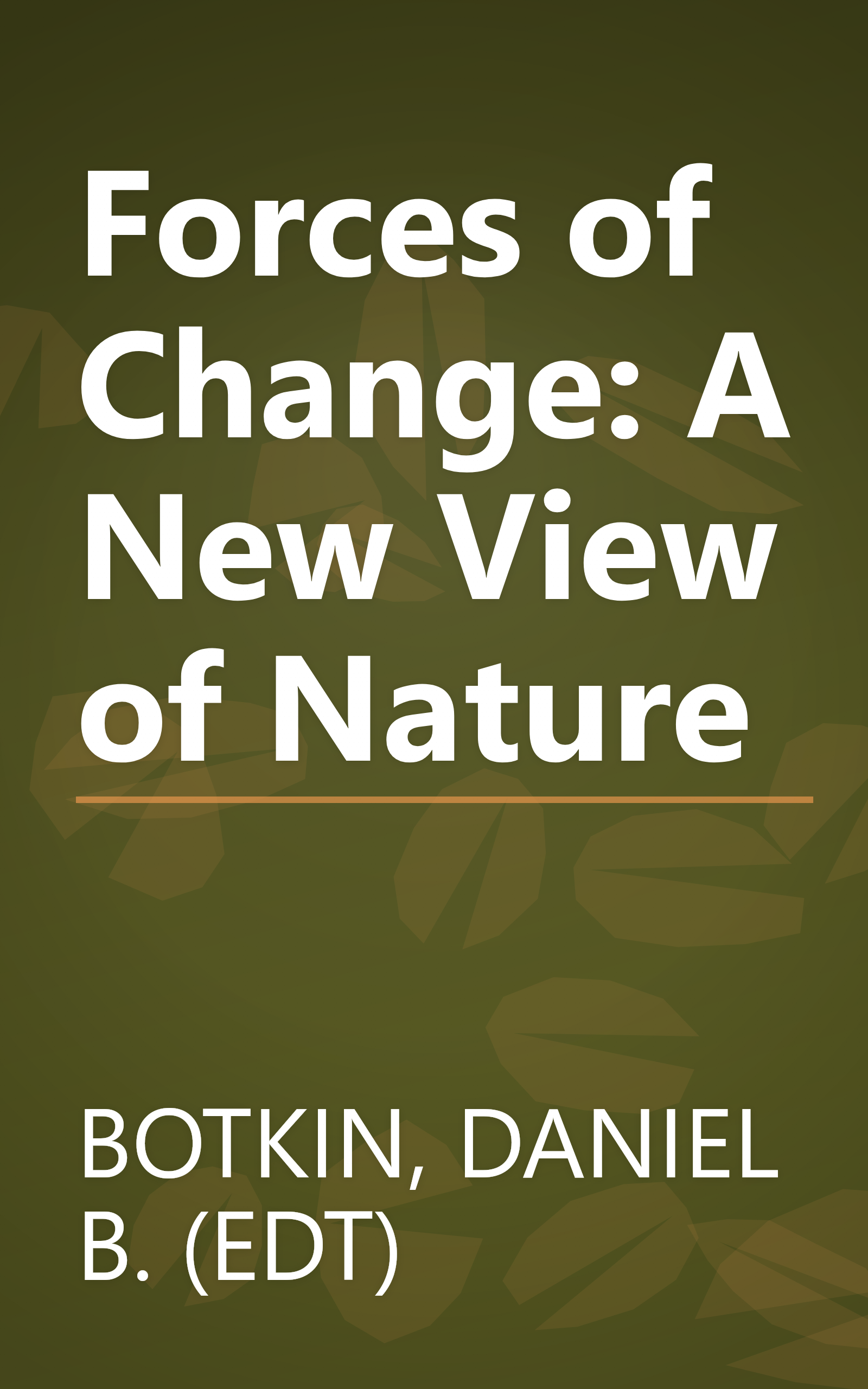 Forces of Change: A New View of Nature book cover
