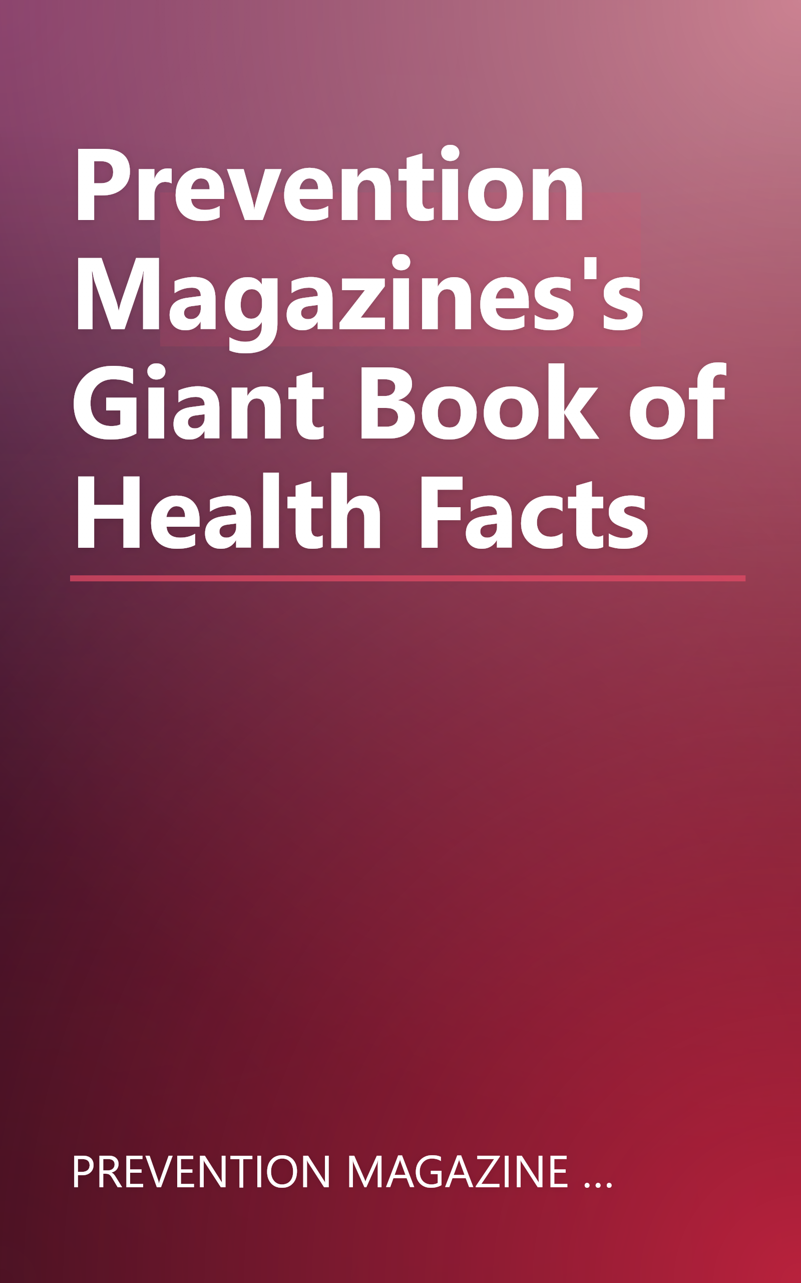 Prevention Magazines's Giant Book of Health Facts book cover