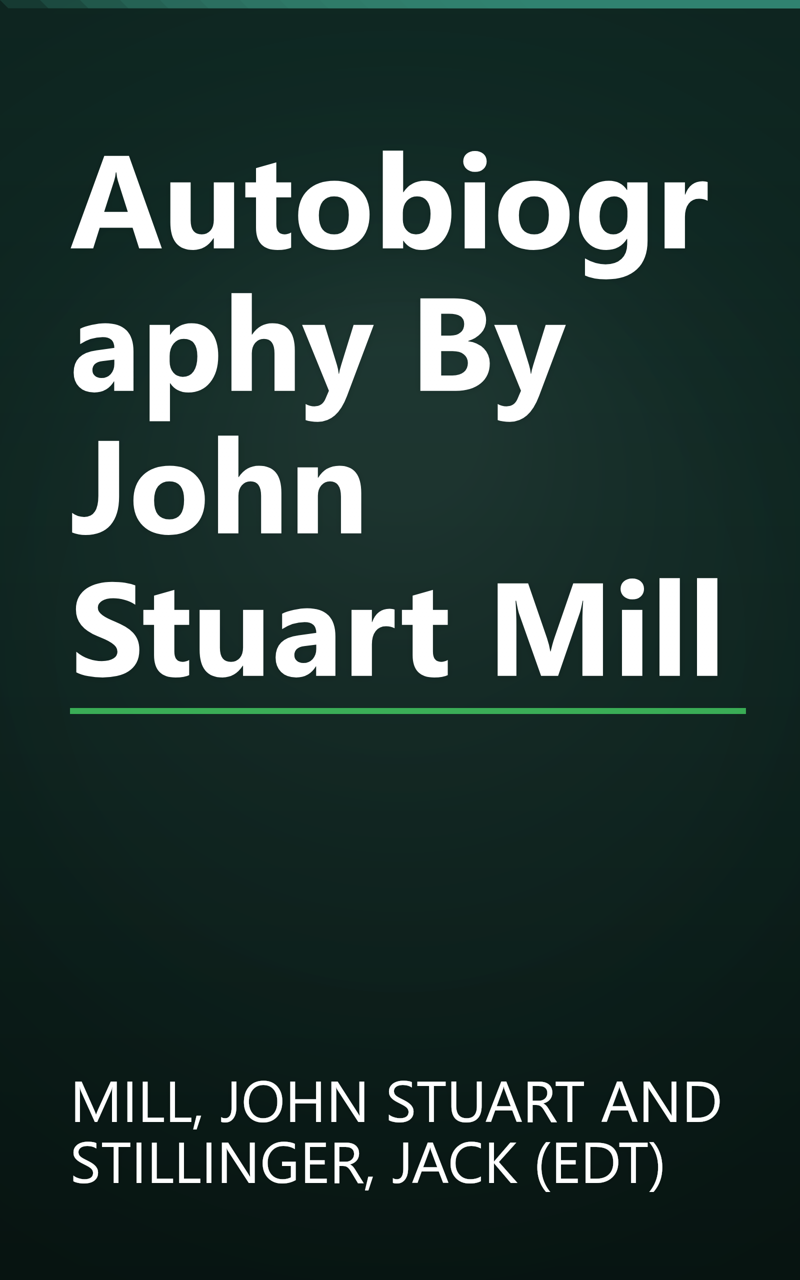 Autobiography By John Stuart Mill book cover