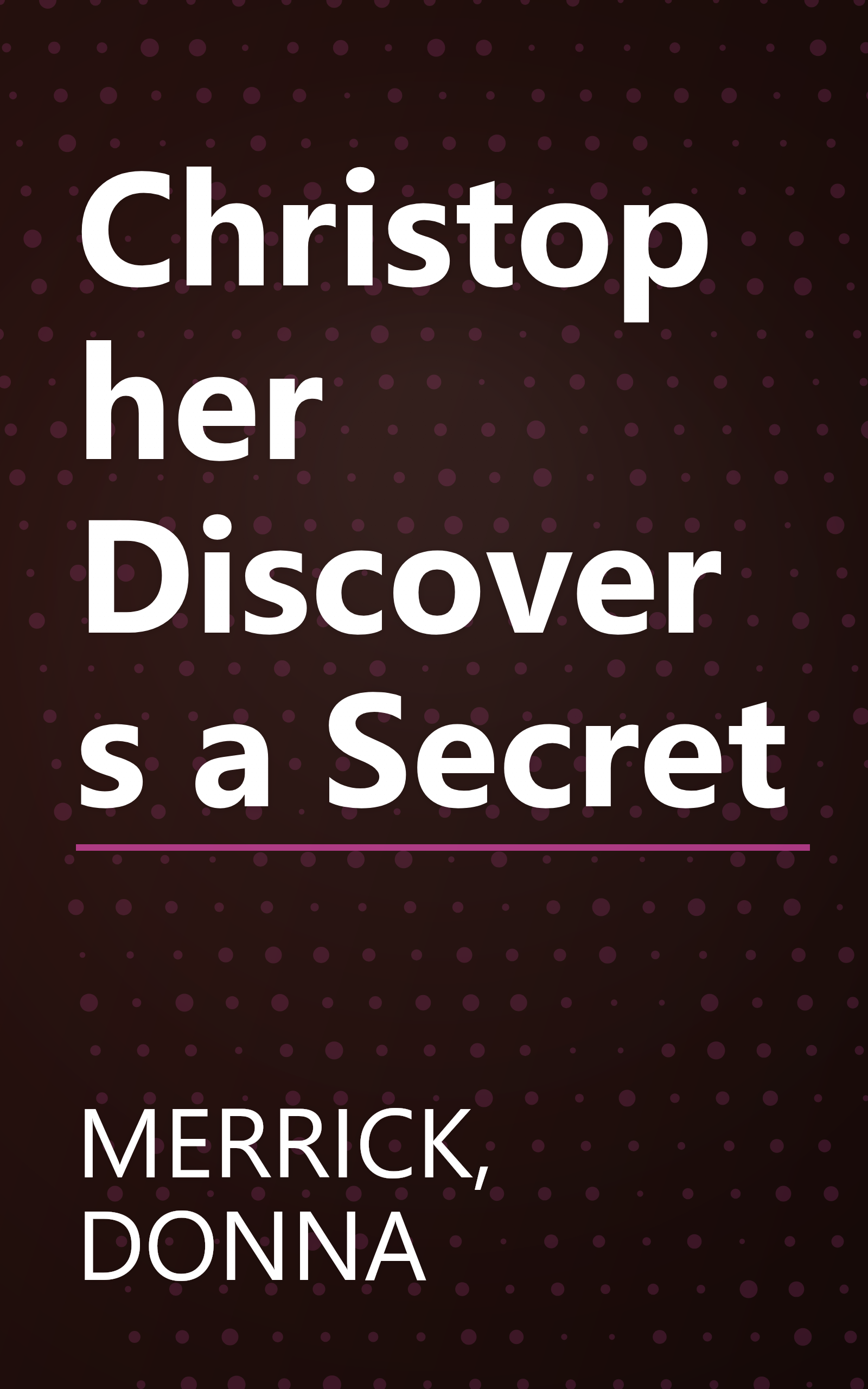 Christopher Discovers a Secret book cover