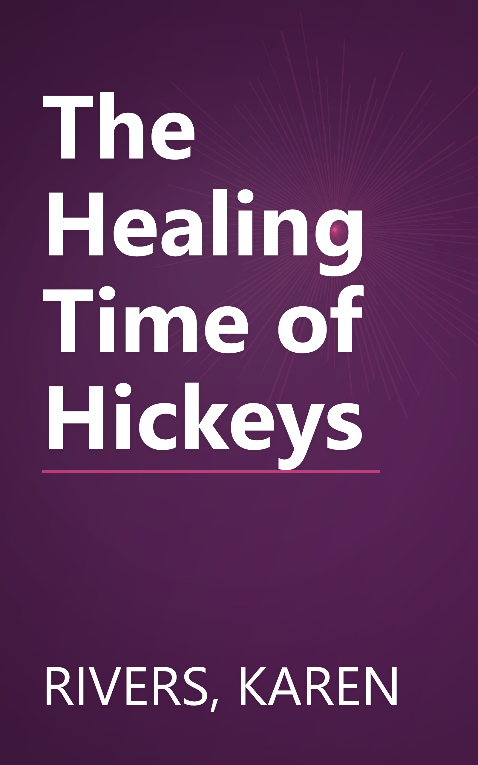 The Healing Time of Hickeys book cover