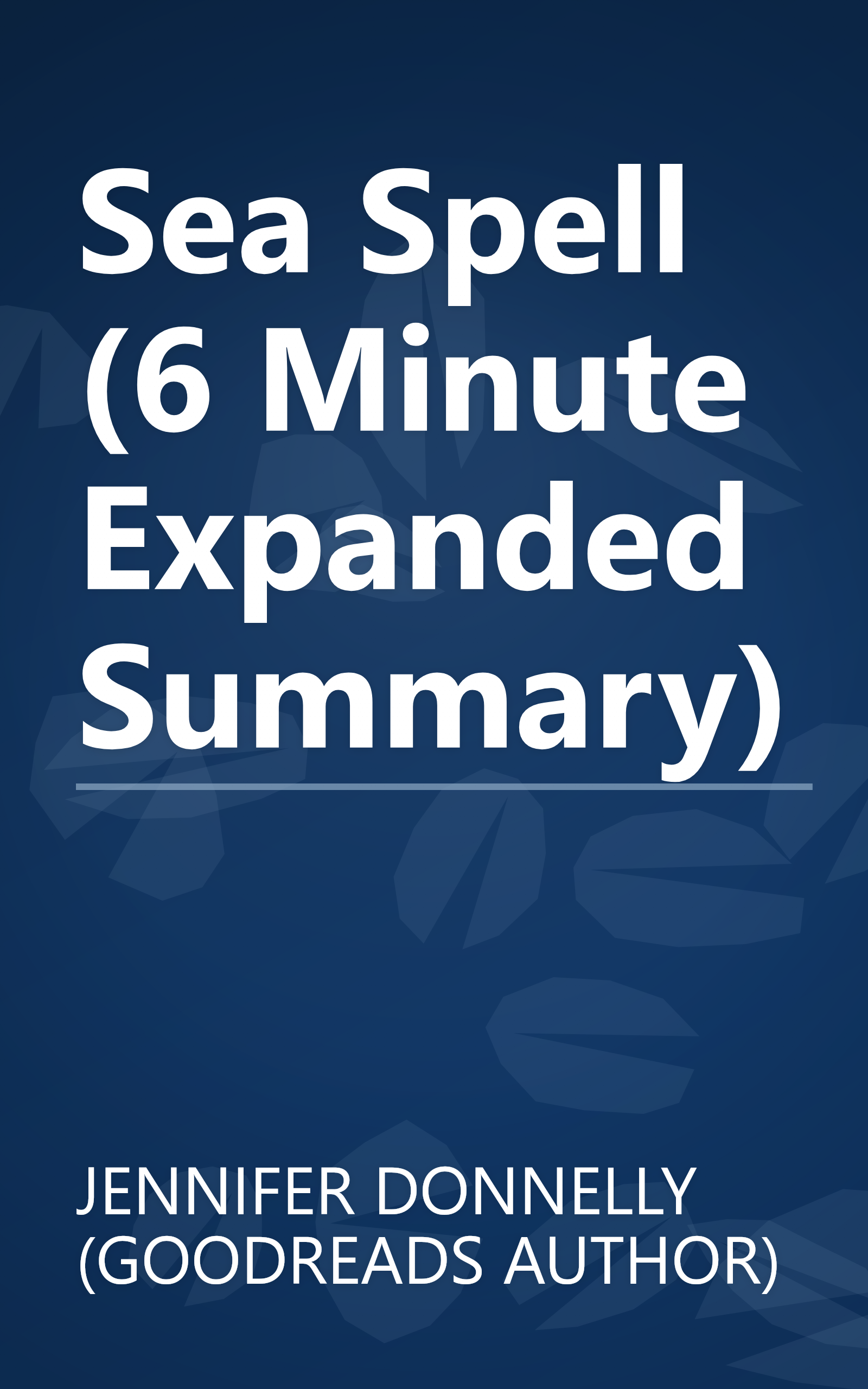 Sea Spell (6 Minute   Expanded Summary) book cover