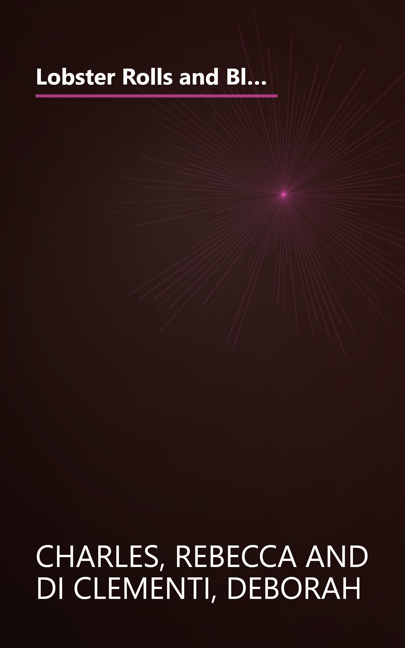 Lobster Rolls and Blueberry Pie: Three Generations of Recipes and Stories from Summers on the Coast of Maine book cover