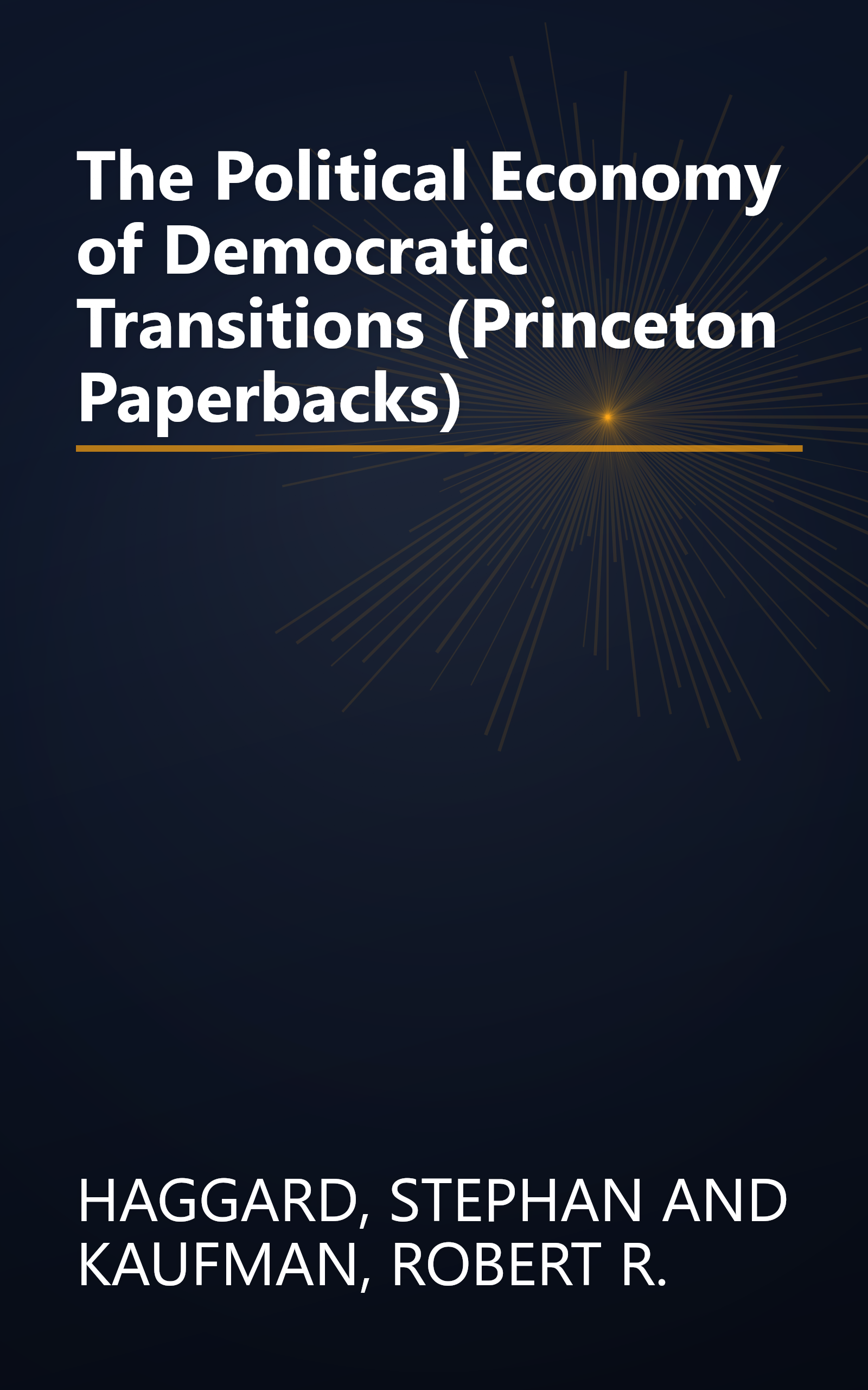 The Political Economy of Democratic Transitions (Princeton Paperbacks) book cover