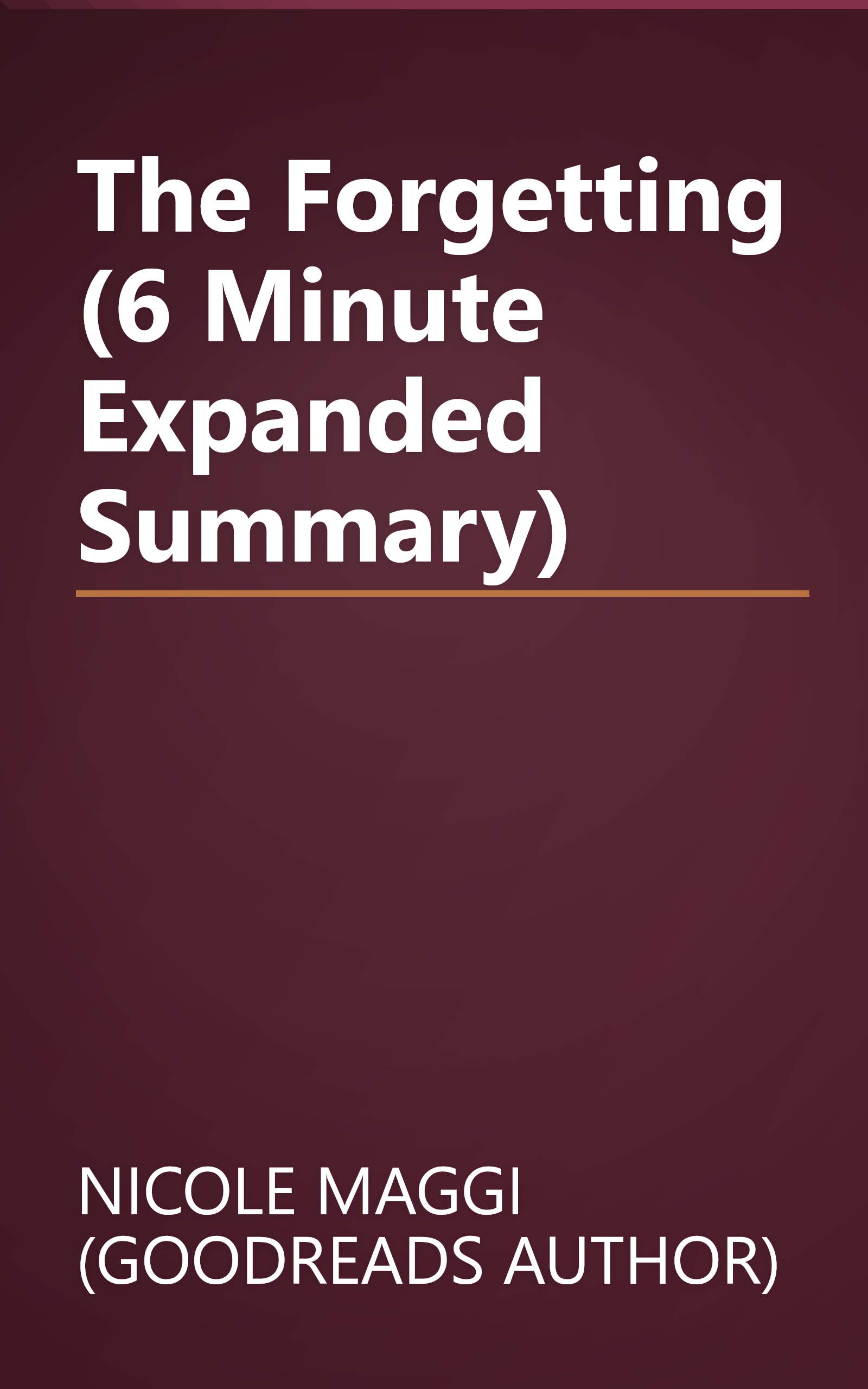 The Forgetting (6 Minute   Expanded Summary) book cover