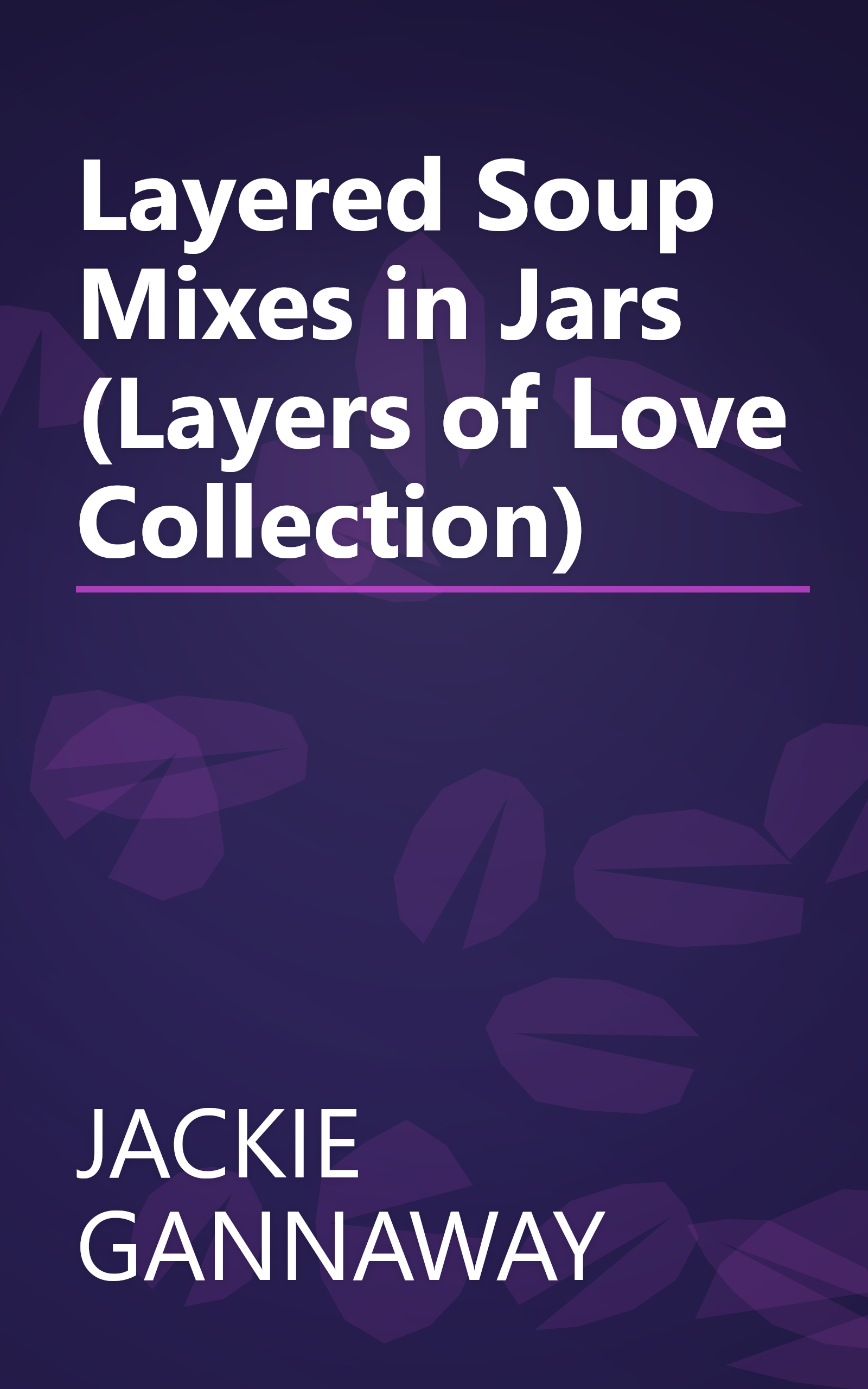 Layered Soup Mixes in Jars (Layers of Love Collection) book cover