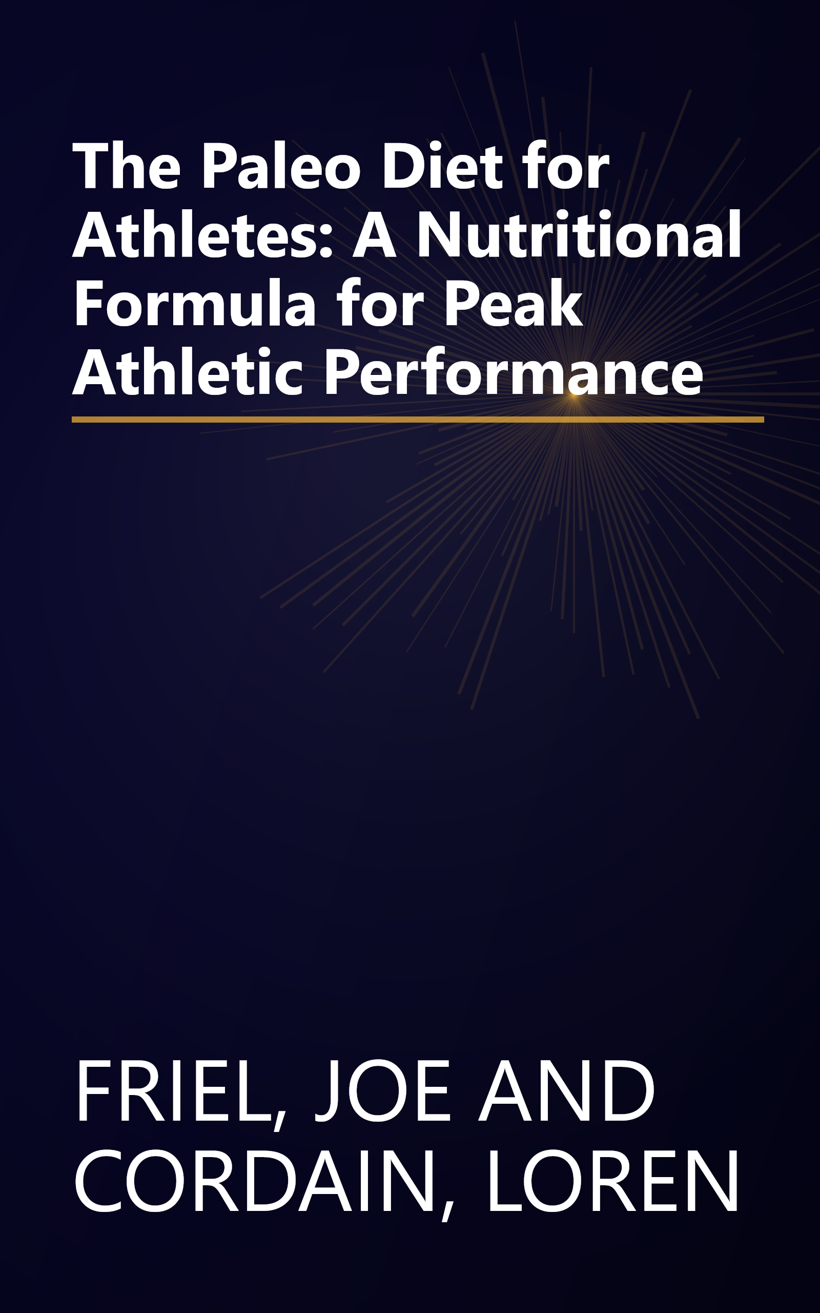 The Paleo Diet for Athletes: A Nutritional Formula for Peak Athletic Performance book cover
