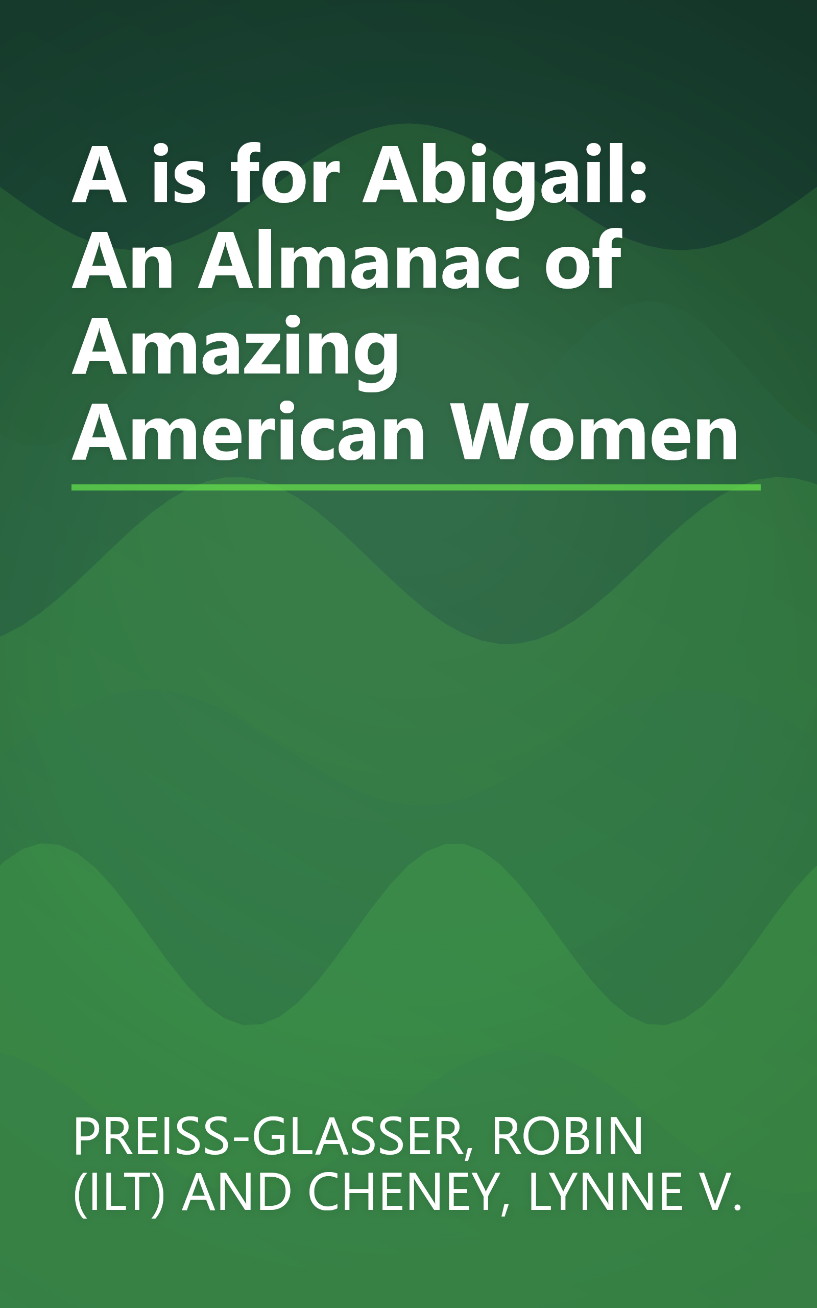 A is for Abigail: An Almanac of Amazing American Women book cover