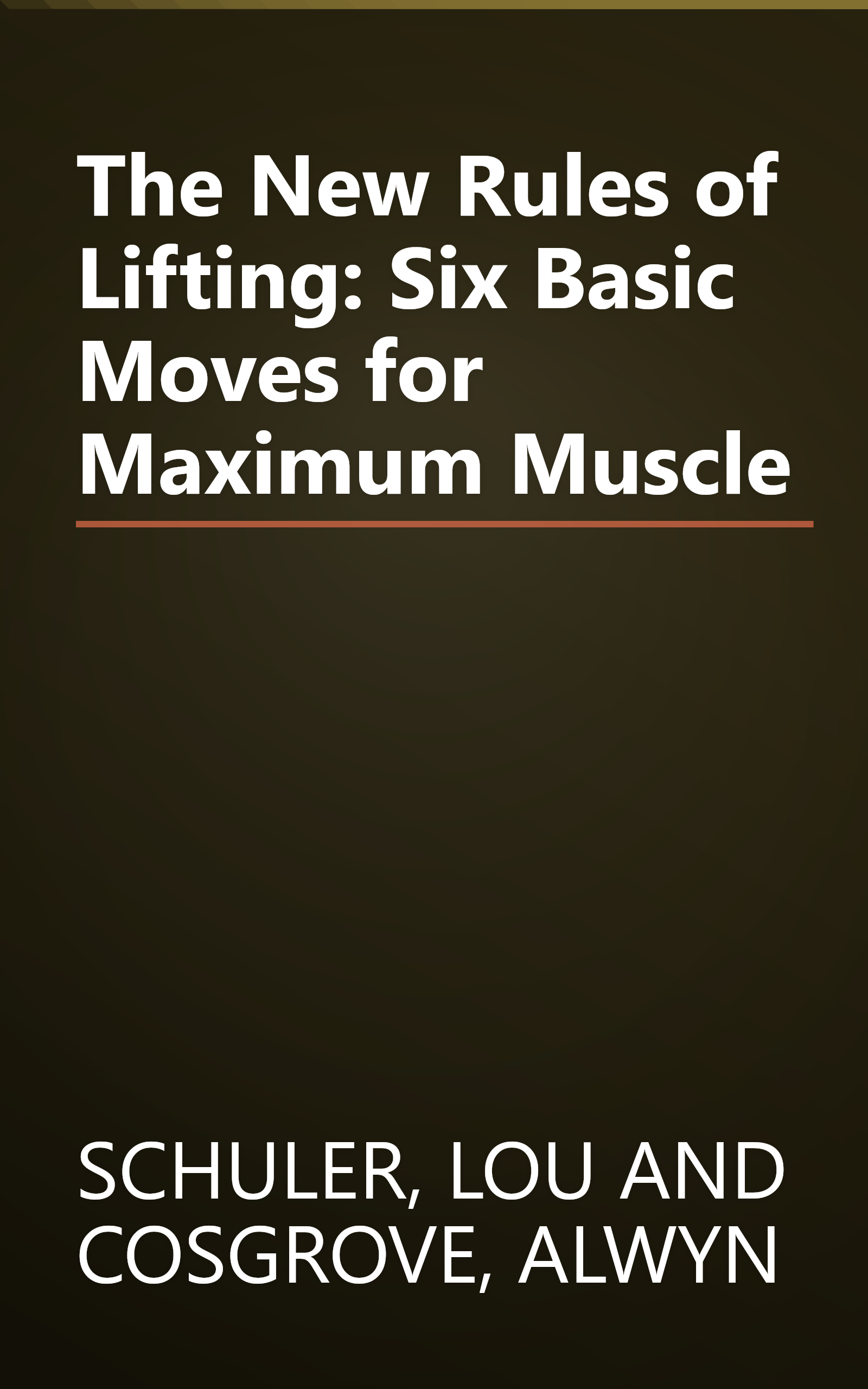 The New Rules of Lifting: Six Basic Moves for Maximum Muscle book cover