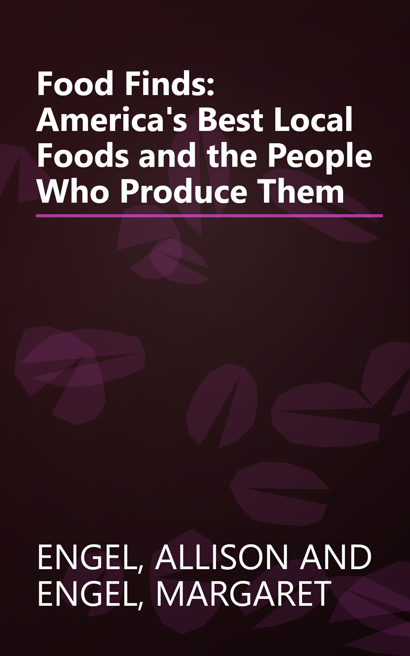 Food Finds: America's Best Local Foods and the People Who Produce Them book cover