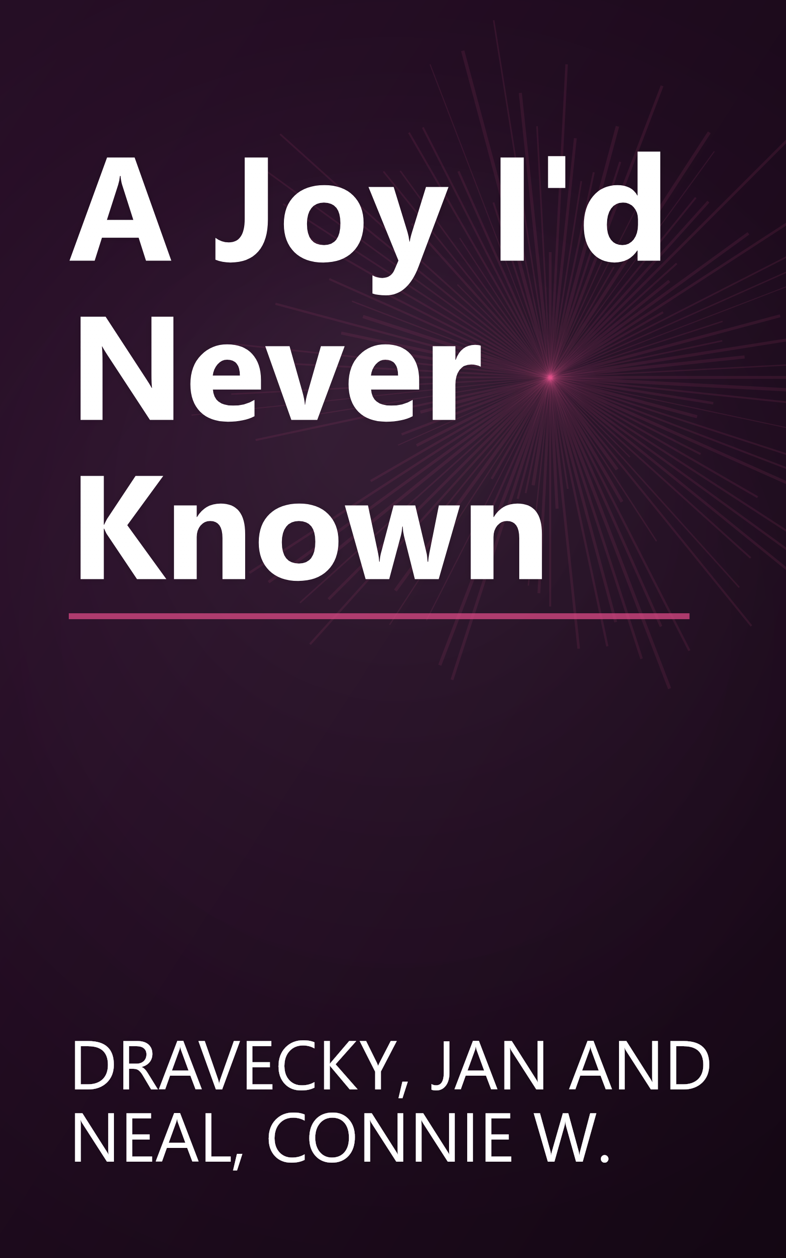 A Joy I'd Never Known book cover