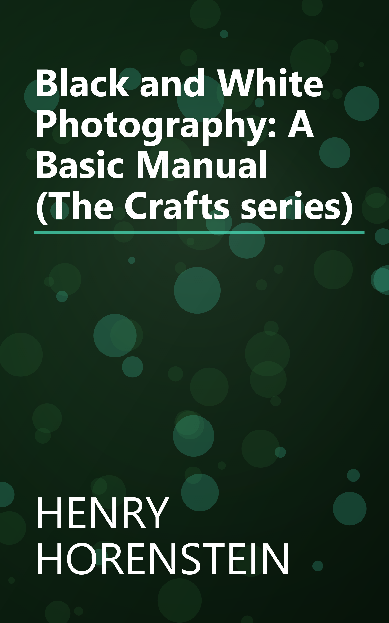 Black and White Photography: A Basic Manual (The Crafts series) book cover