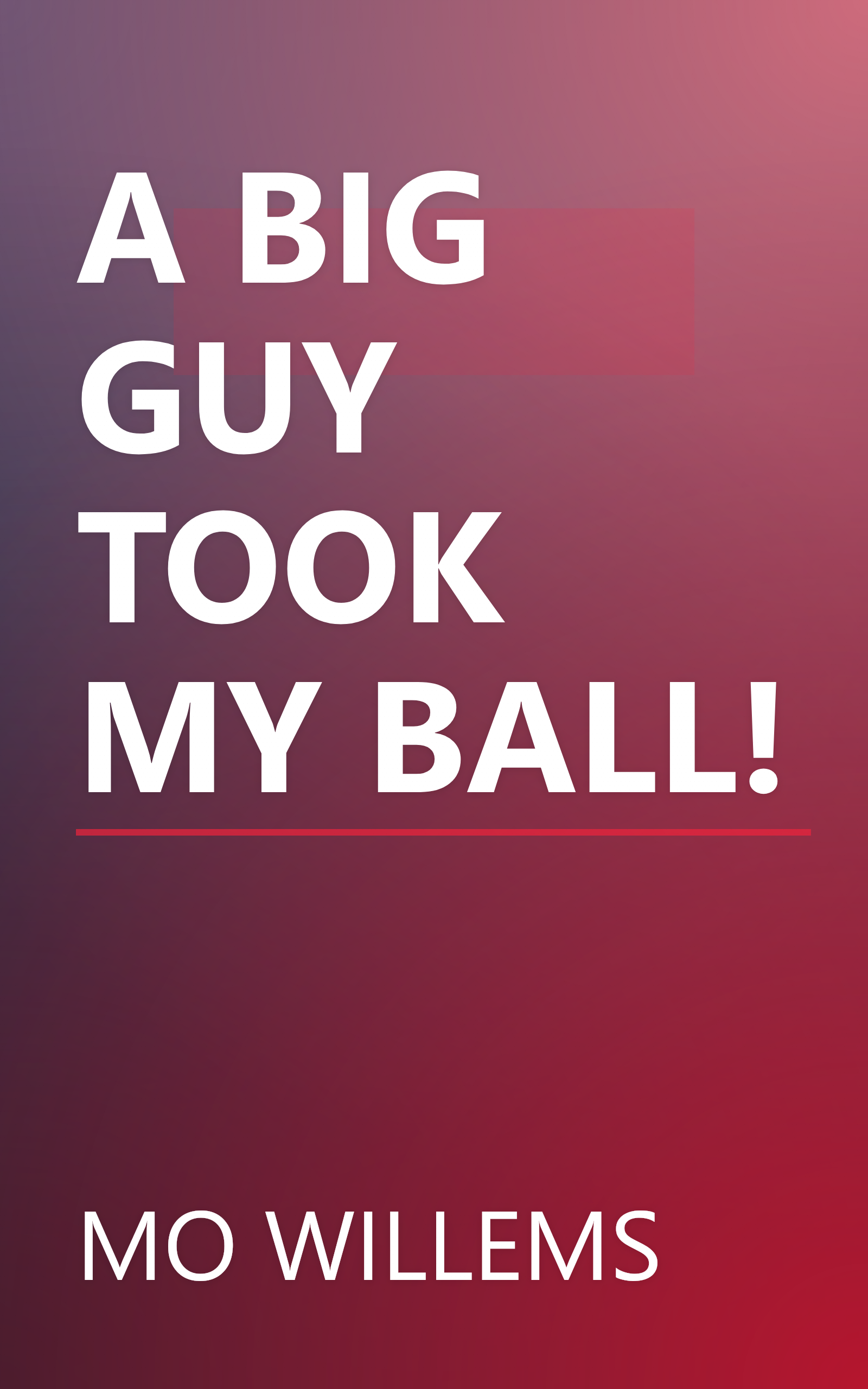 A BIG GUY TOOK MY BALL! book cover