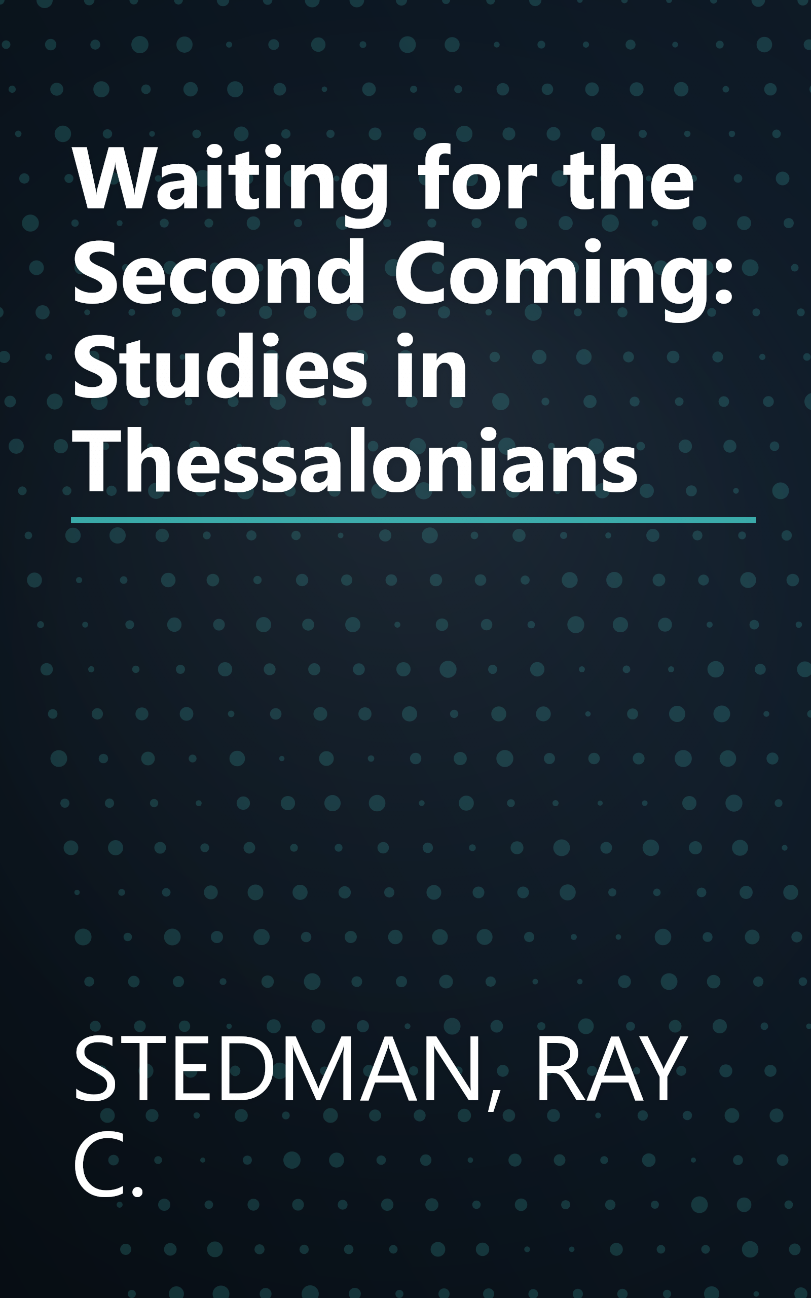 Waiting for the Second Coming: Studies in Thessalonians book cover
