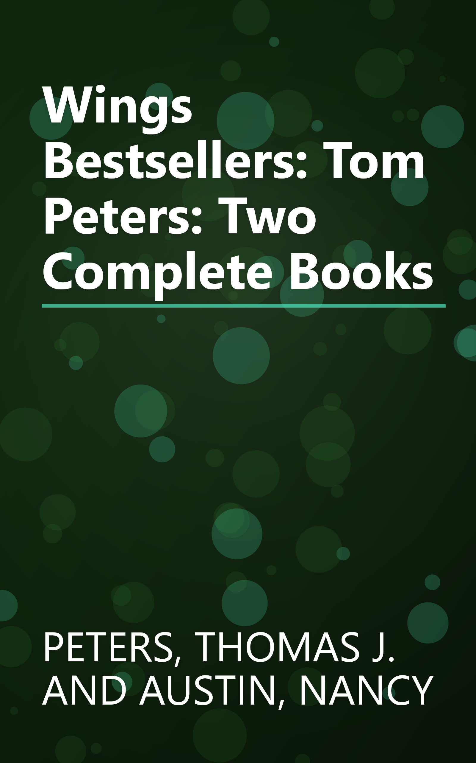 Wings Bestsellers: Tom Peters: Two Complete Books book cover