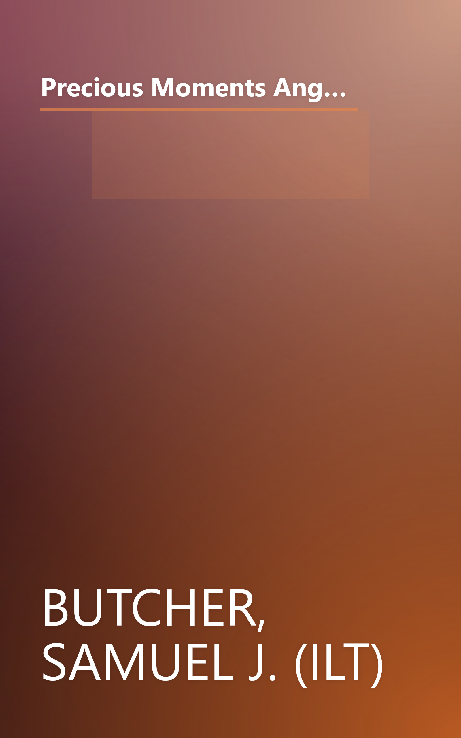 Precious Moments Angel Kisses and Snuggle-Time Prayers: A Collection of Verses, Prayers, and Quiet Moments of Love book cover