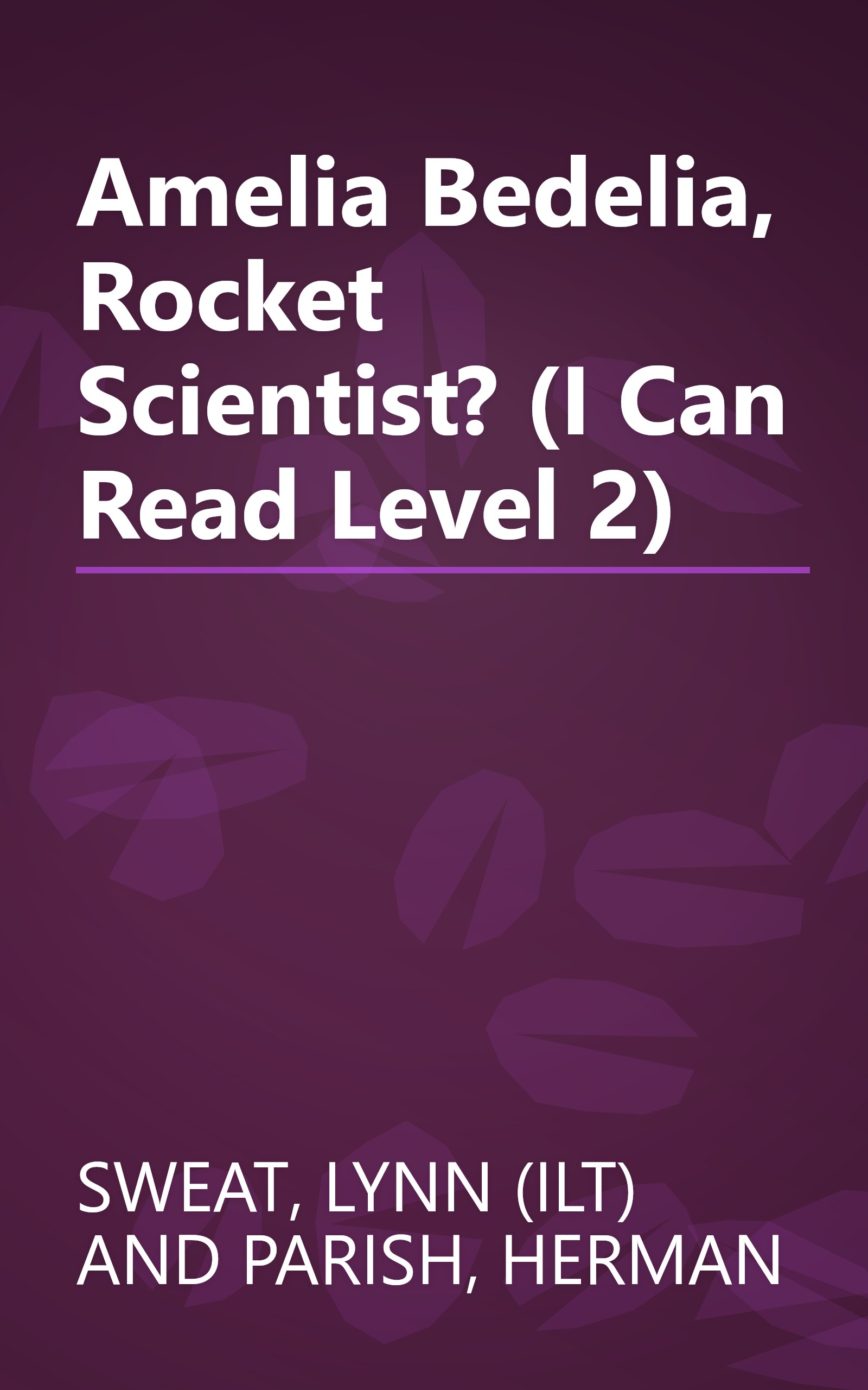 Amelia Bedelia, Rocket Scientist? (I Can Read Level 2) book cover