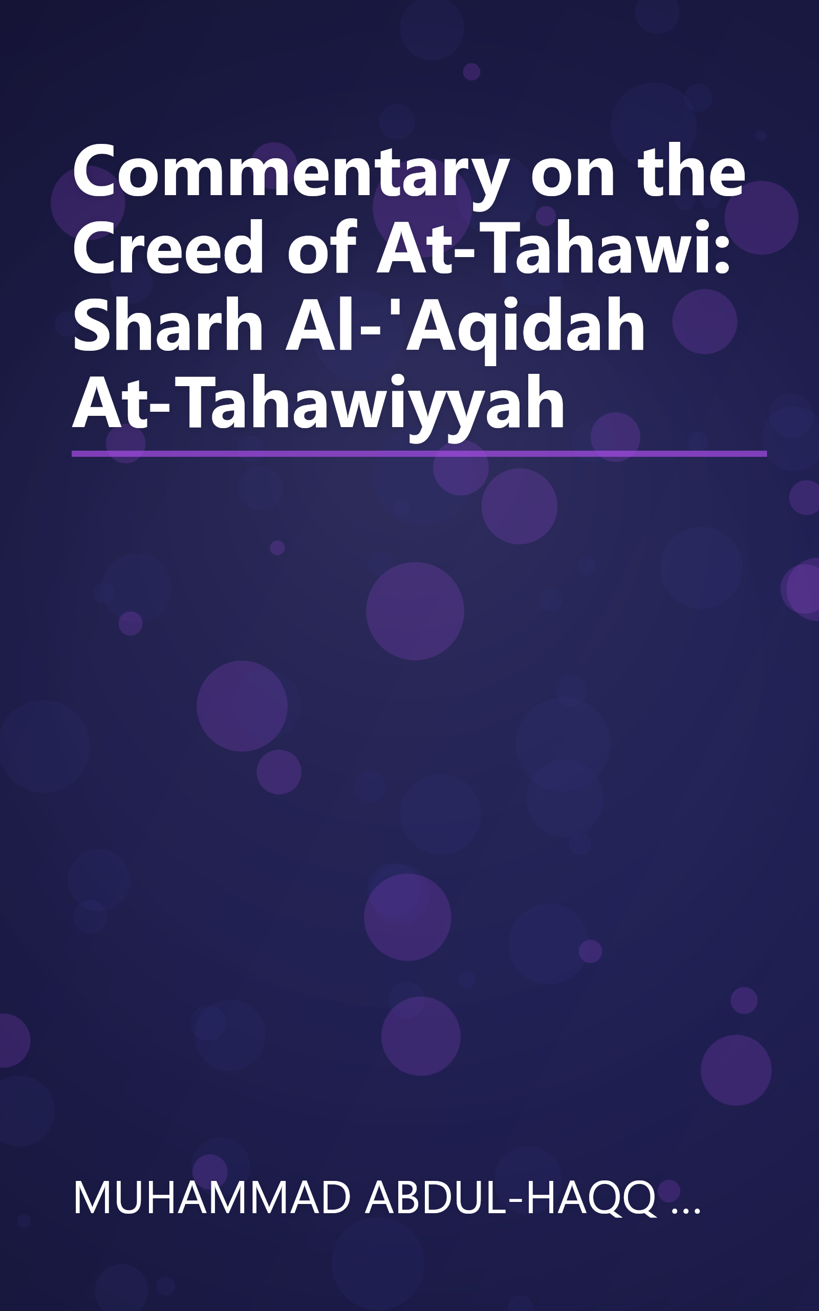 Commentary on the Creed of At-Tahawi: Sharh Al-'Aqidah At-Tahawiyyah book cover