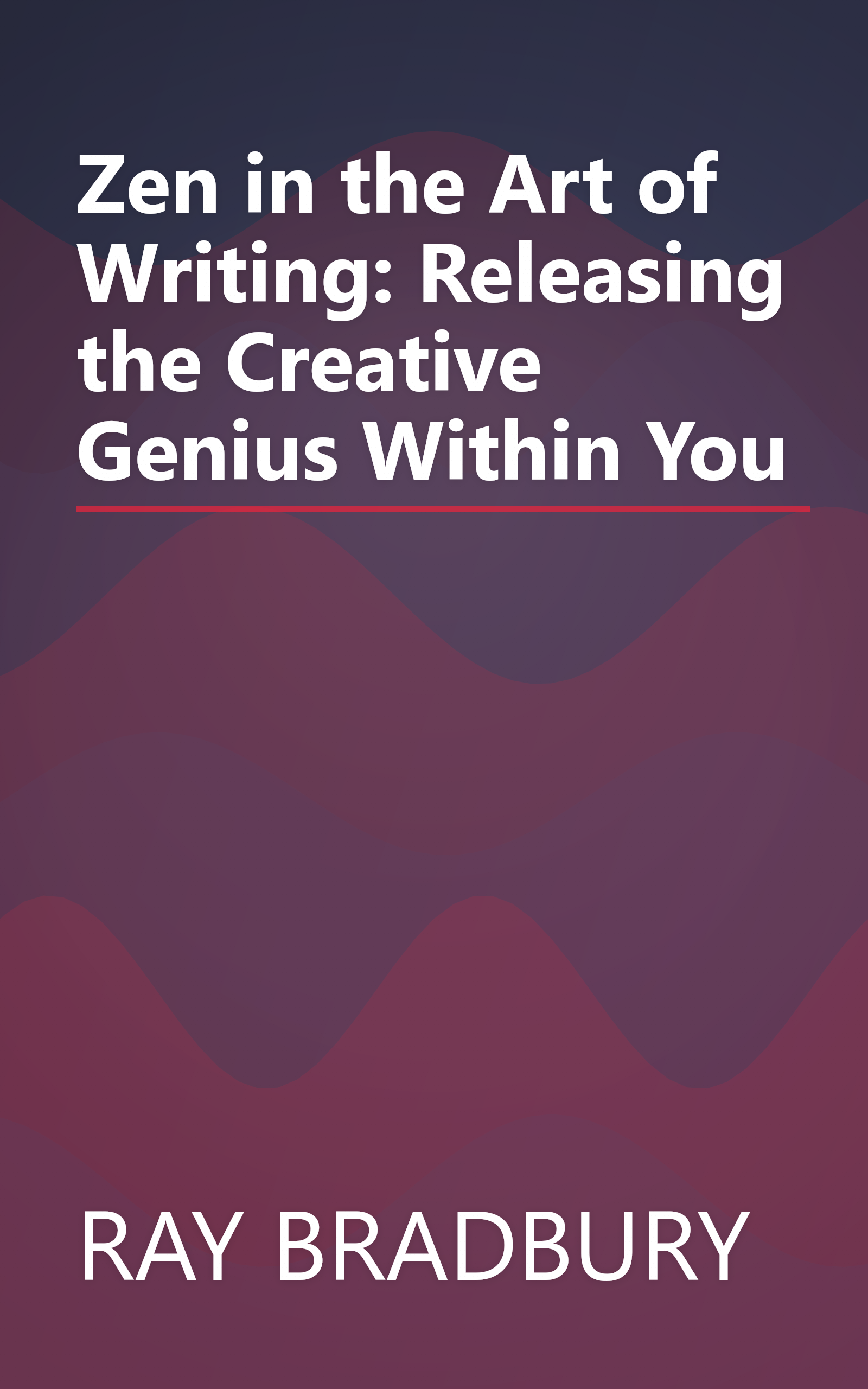 Zen in the Art of Writing: Releasing the Creative Genius Within You book cover