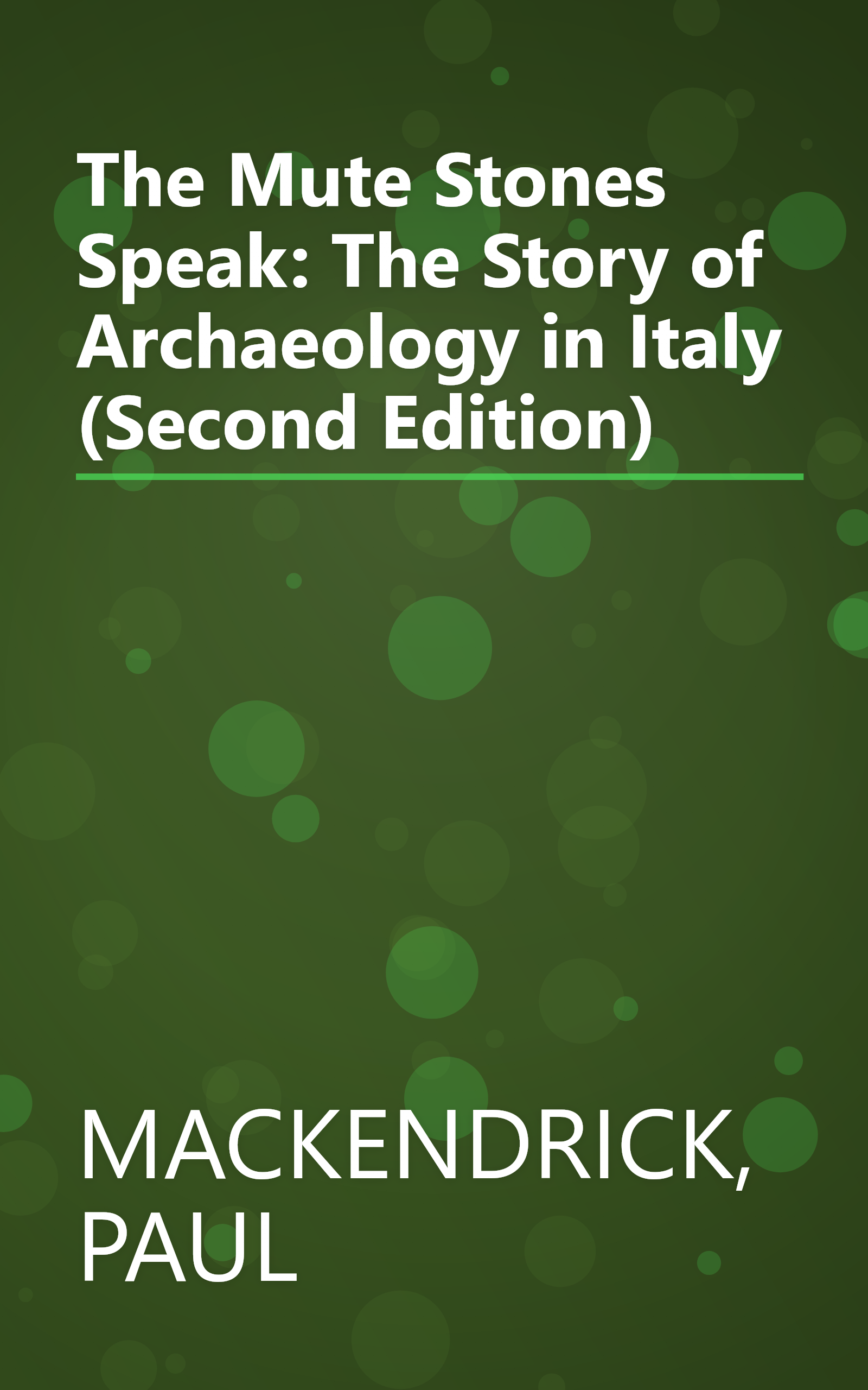 The Mute Stones Speak: The Story of Archaeology in Italy (Second Edition) book cover