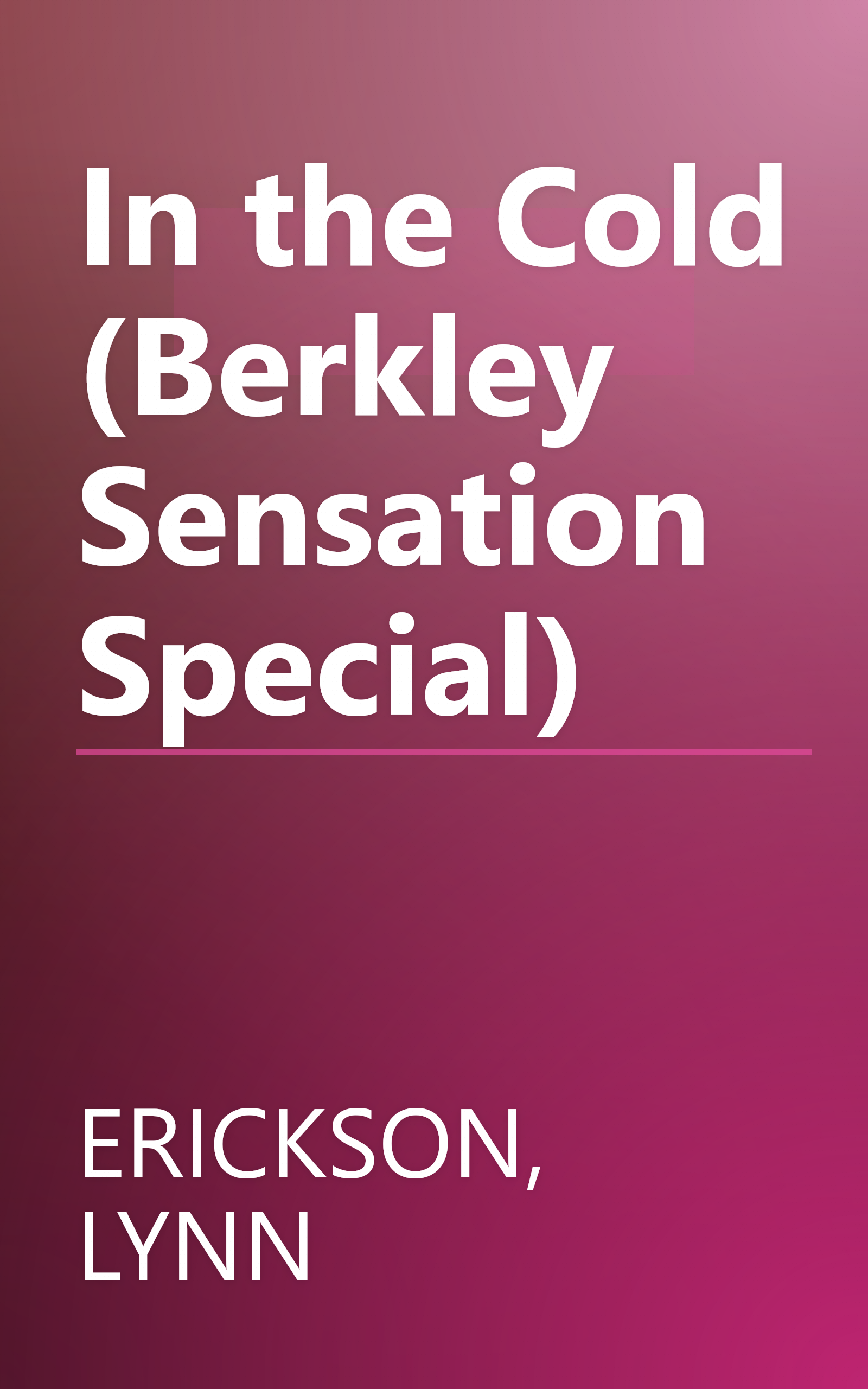 In the Cold (Berkley Sensation Special) book cover