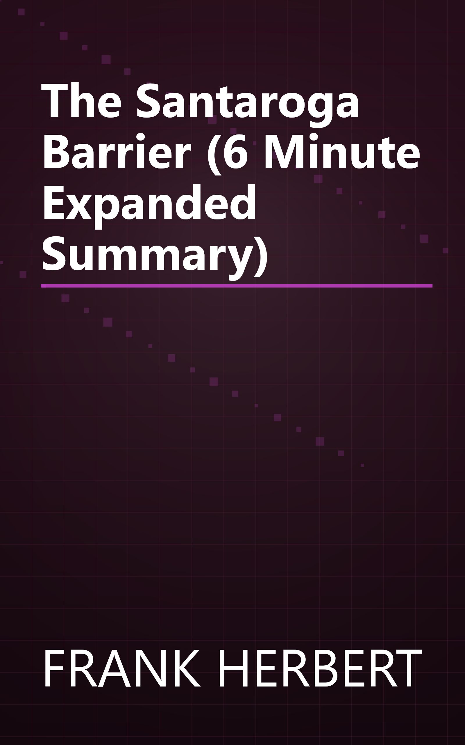 The Santaroga Barrier (6 Minute   Expanded Summary) book cover