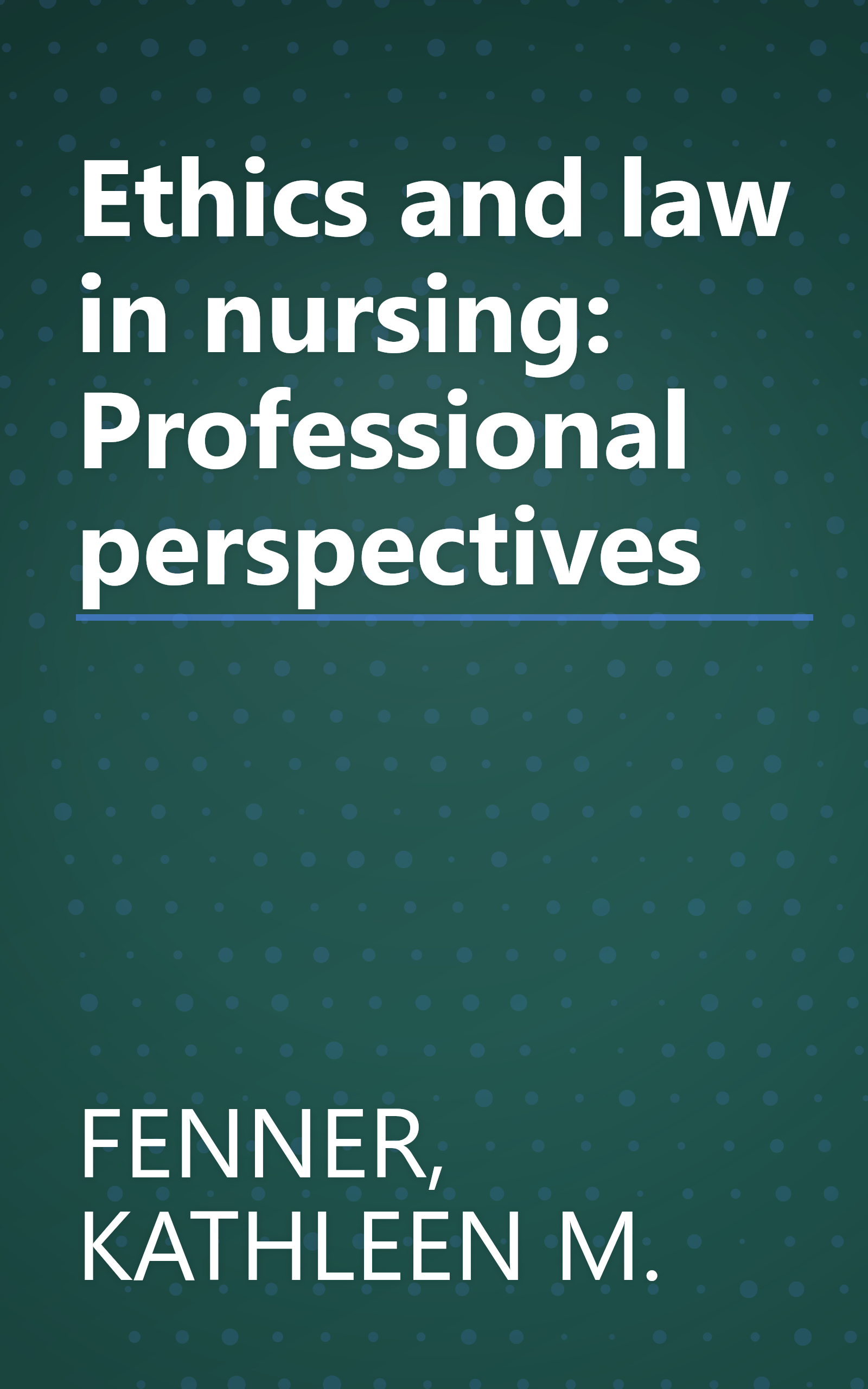 Ethics and law in nursing: Professional perspectives book cover