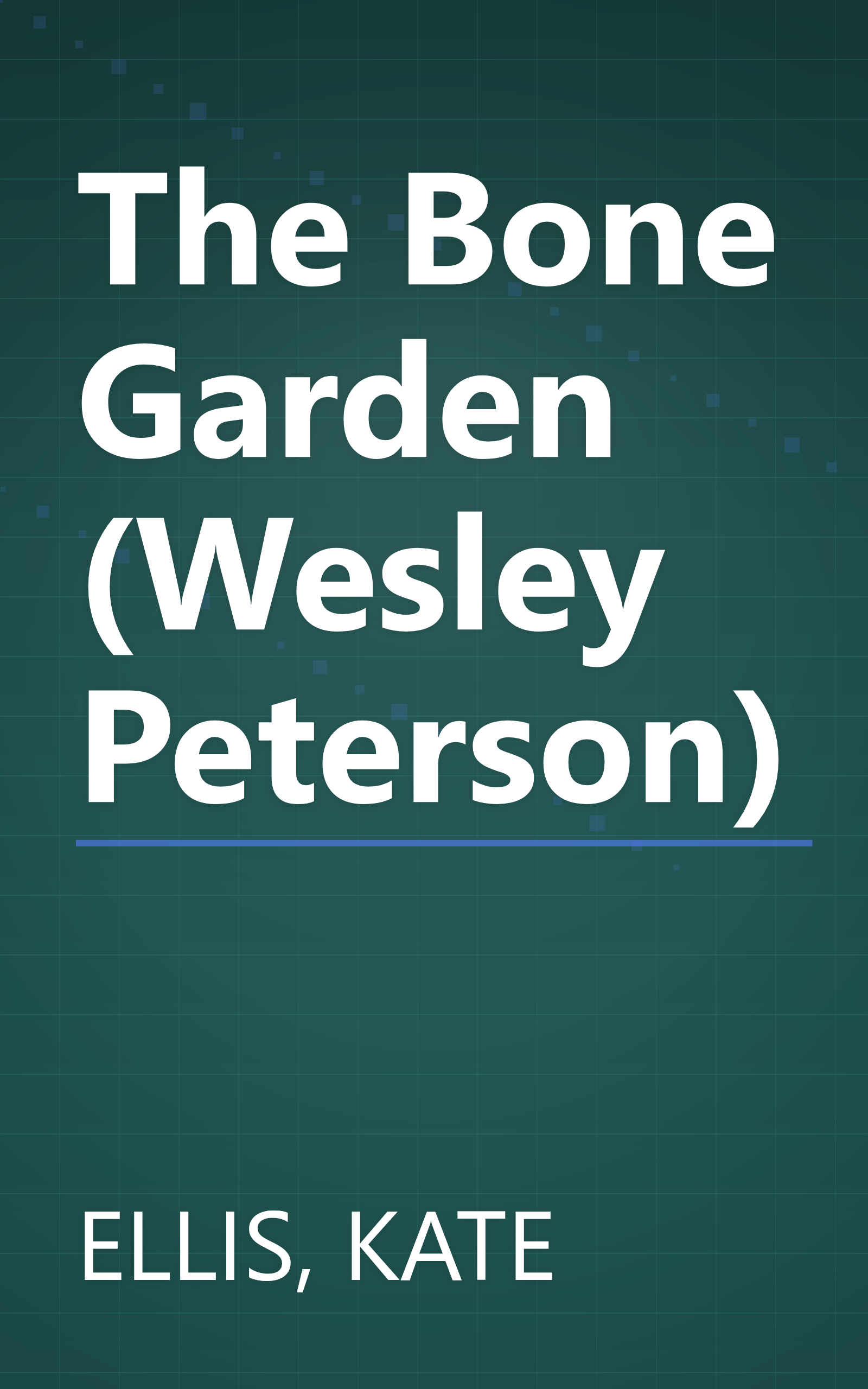 The Bone Garden (Wesley Peterson) book cover