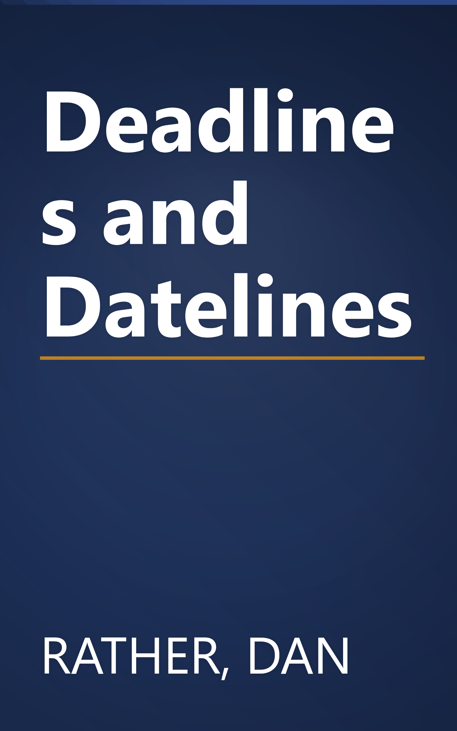 Deadlines and Datelines book cover